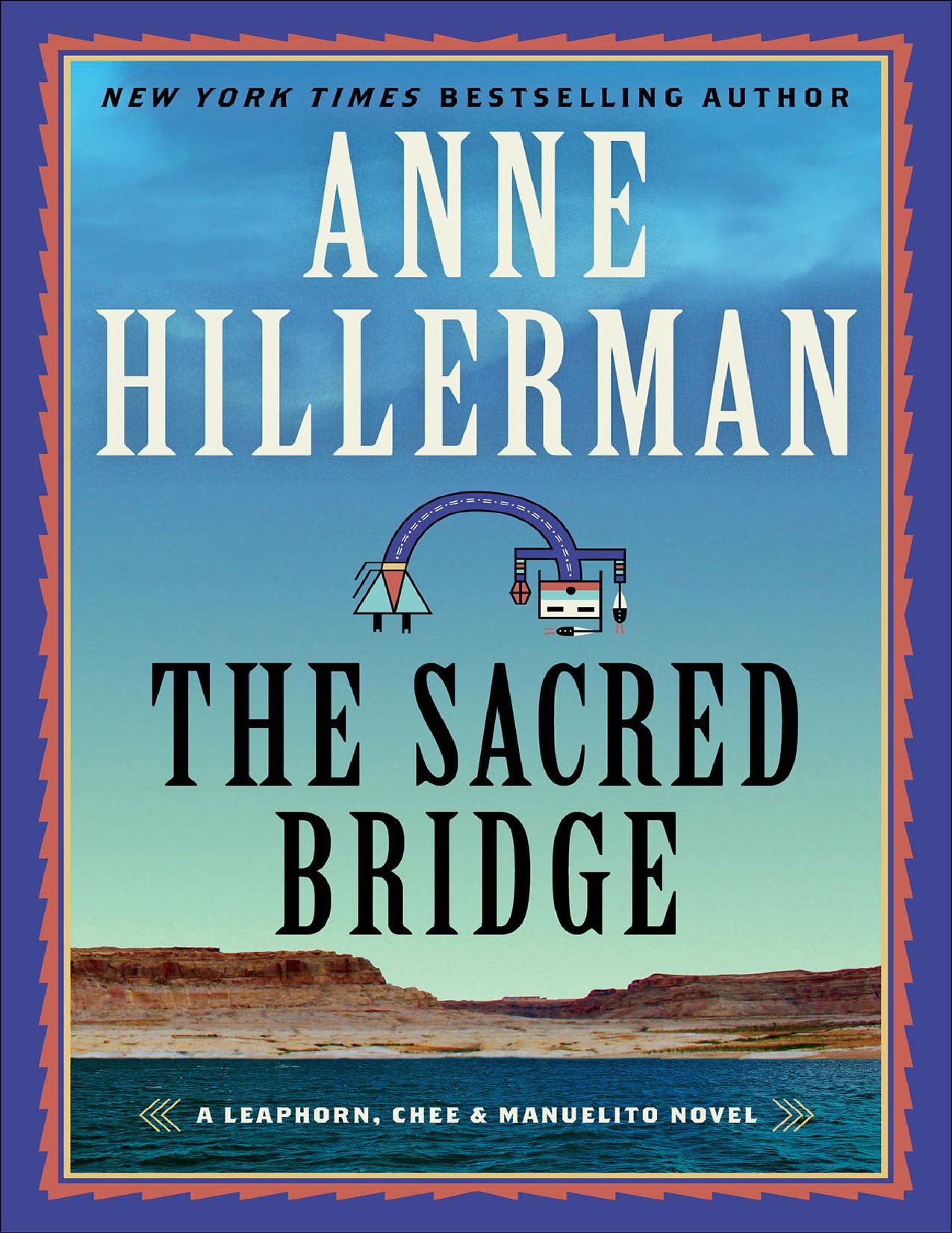 The Sacred Bridge: A Novel by Anne Hillerman | Goodreads