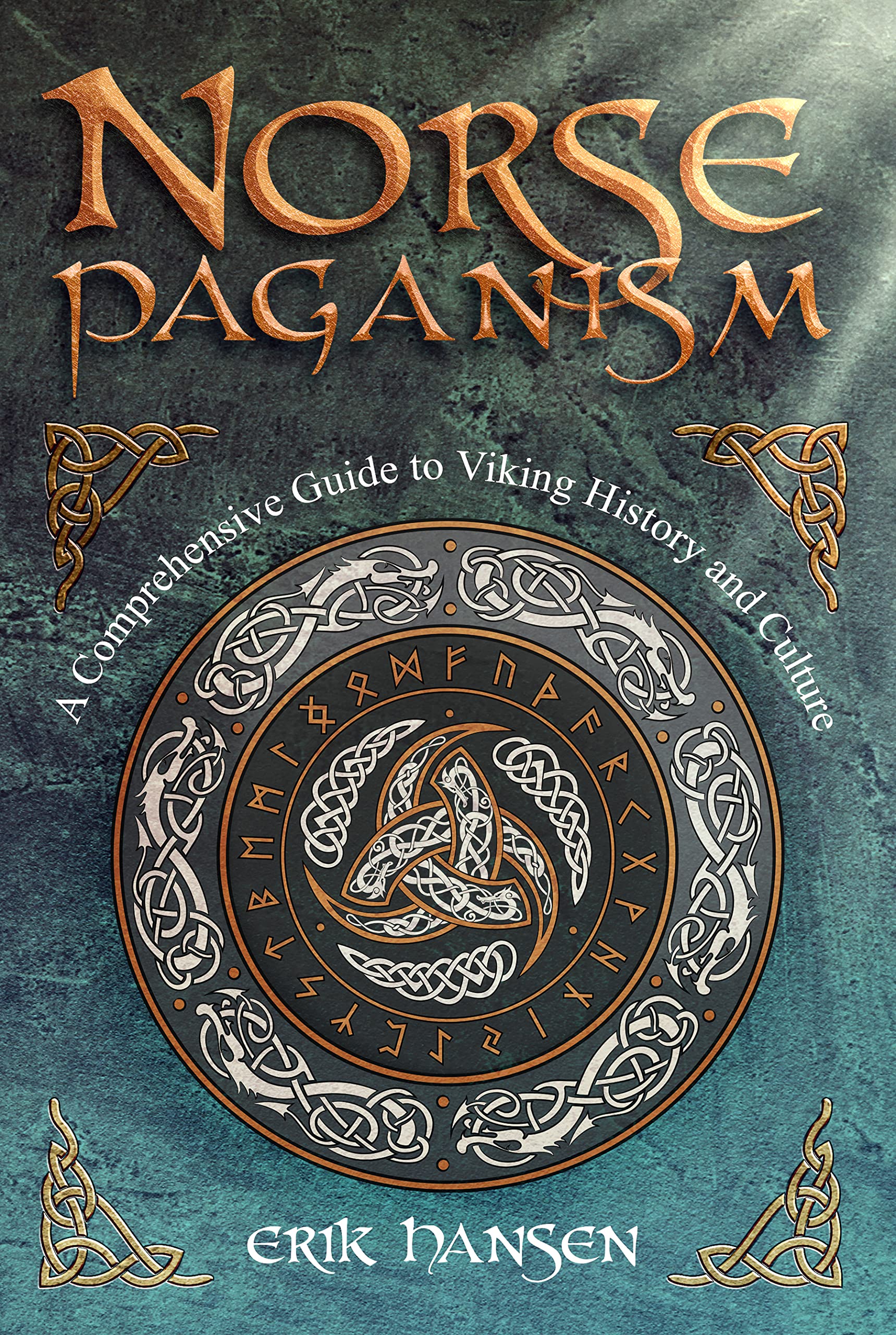 NORSE PAGANISM: A Comprehensive Guide to Viking History and Culture ...