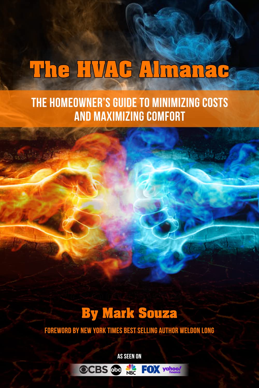 The HVAC Almanac: The Homeowner's Guide to Minimizing Costs and ...