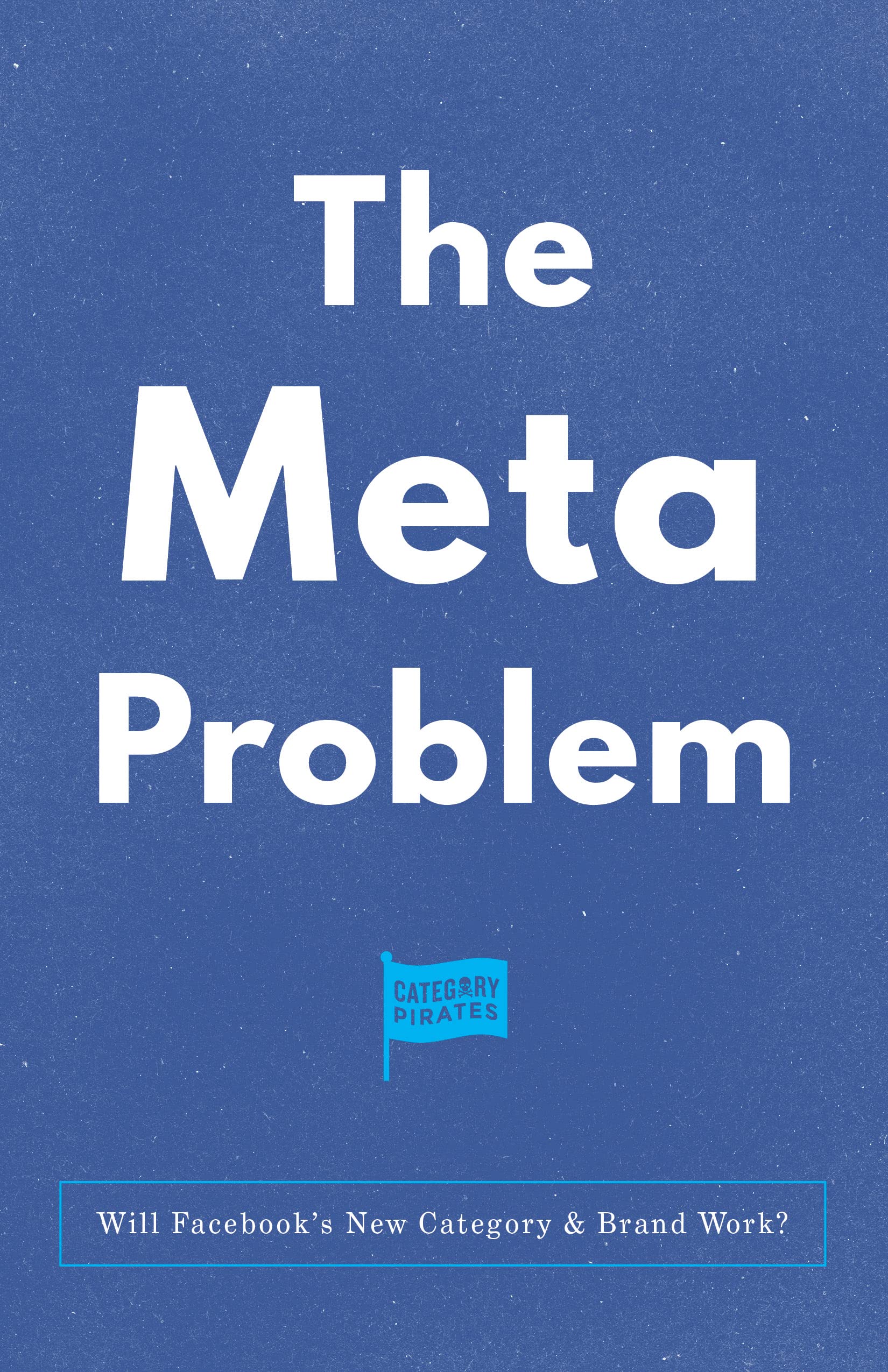 The Meta Problem: Will Facebook’s New Category & Brand Work? by ...