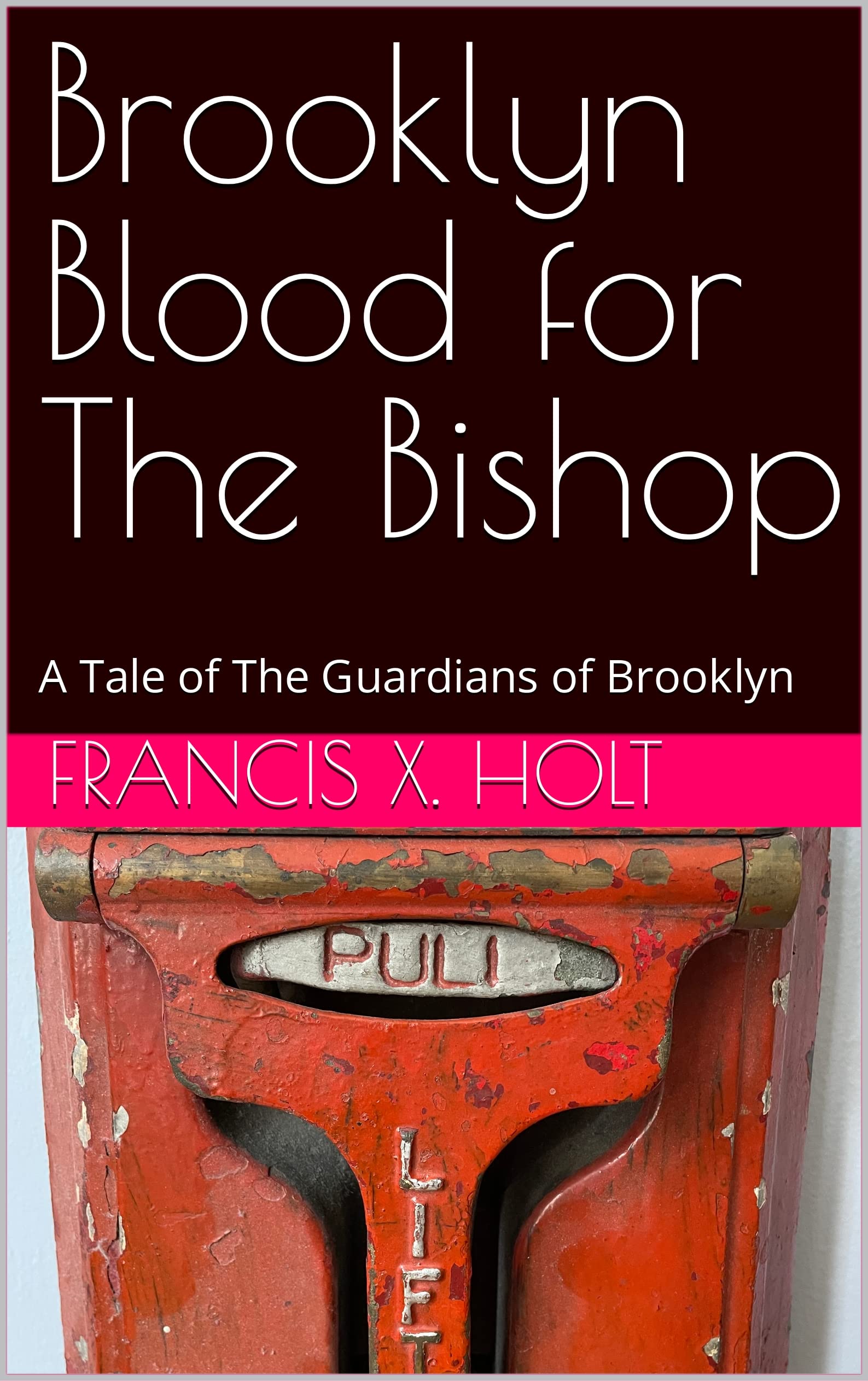 Brooklyn Blood for The Bishop : A Tale of The Guardians of Brooklyn by ...