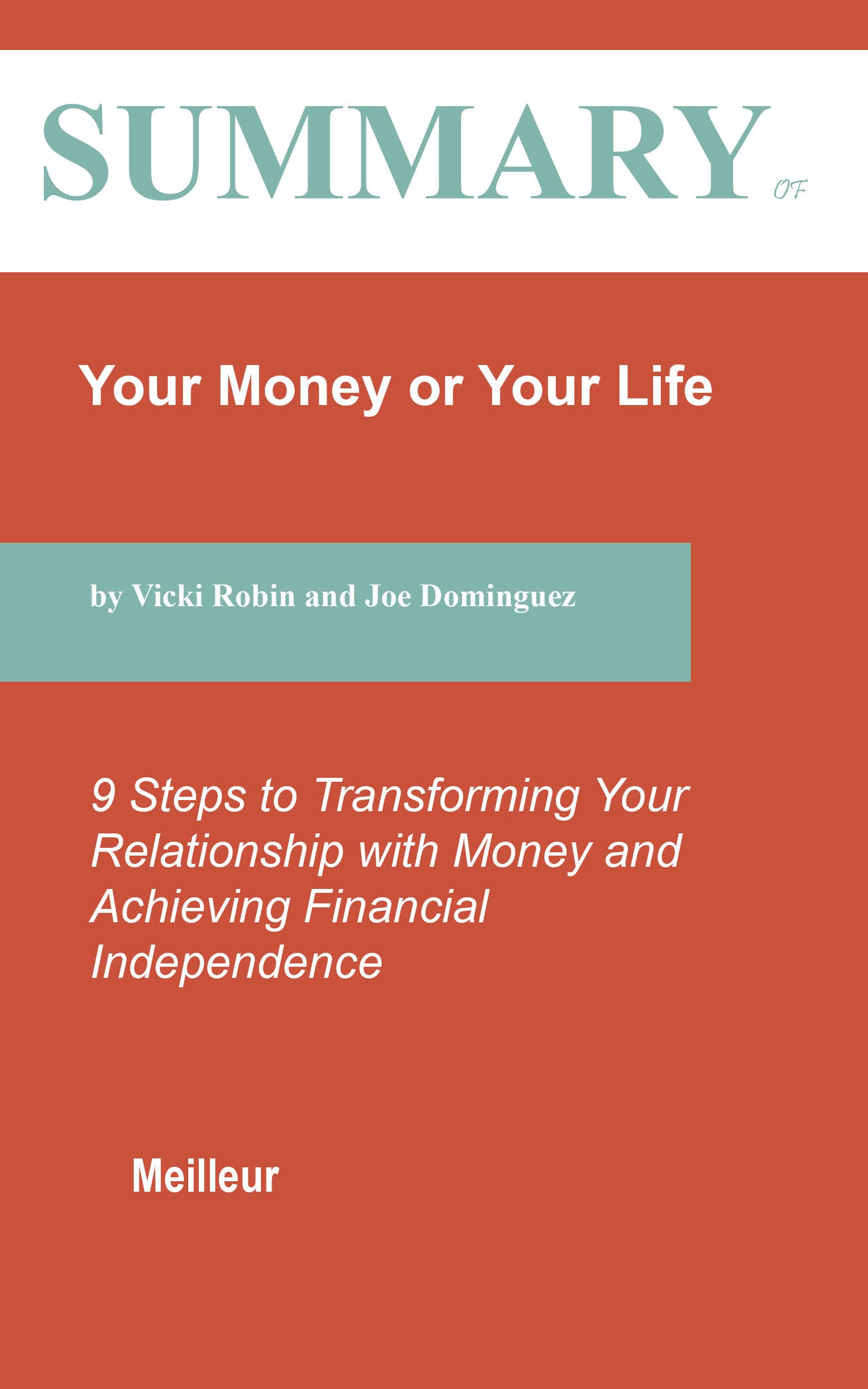 Summary of Your Money or Your Life: 9 Steps to Transforming Your ...