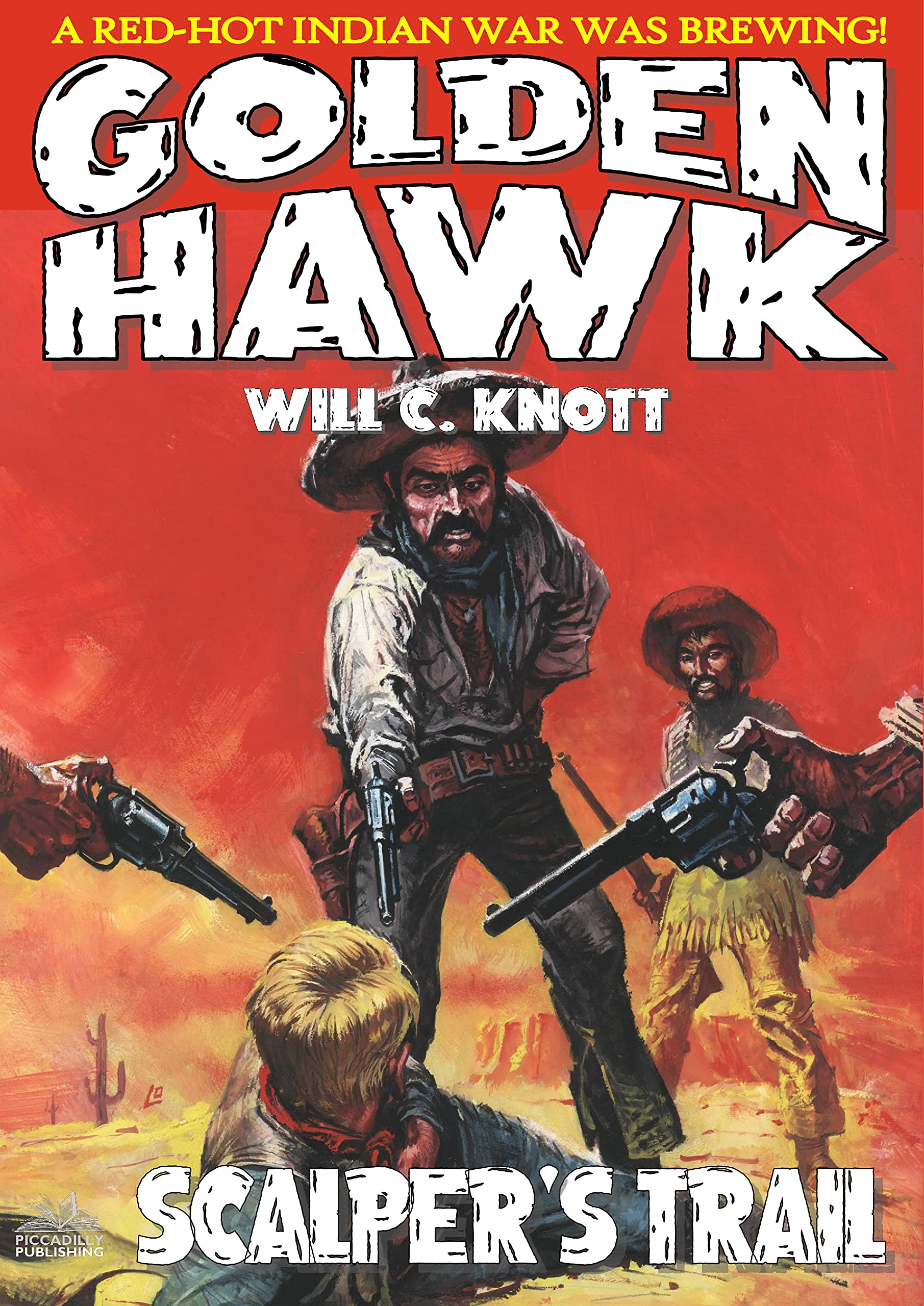Golden Hawk 6: Scalper's Trail by Will C. Knott | Goodreads