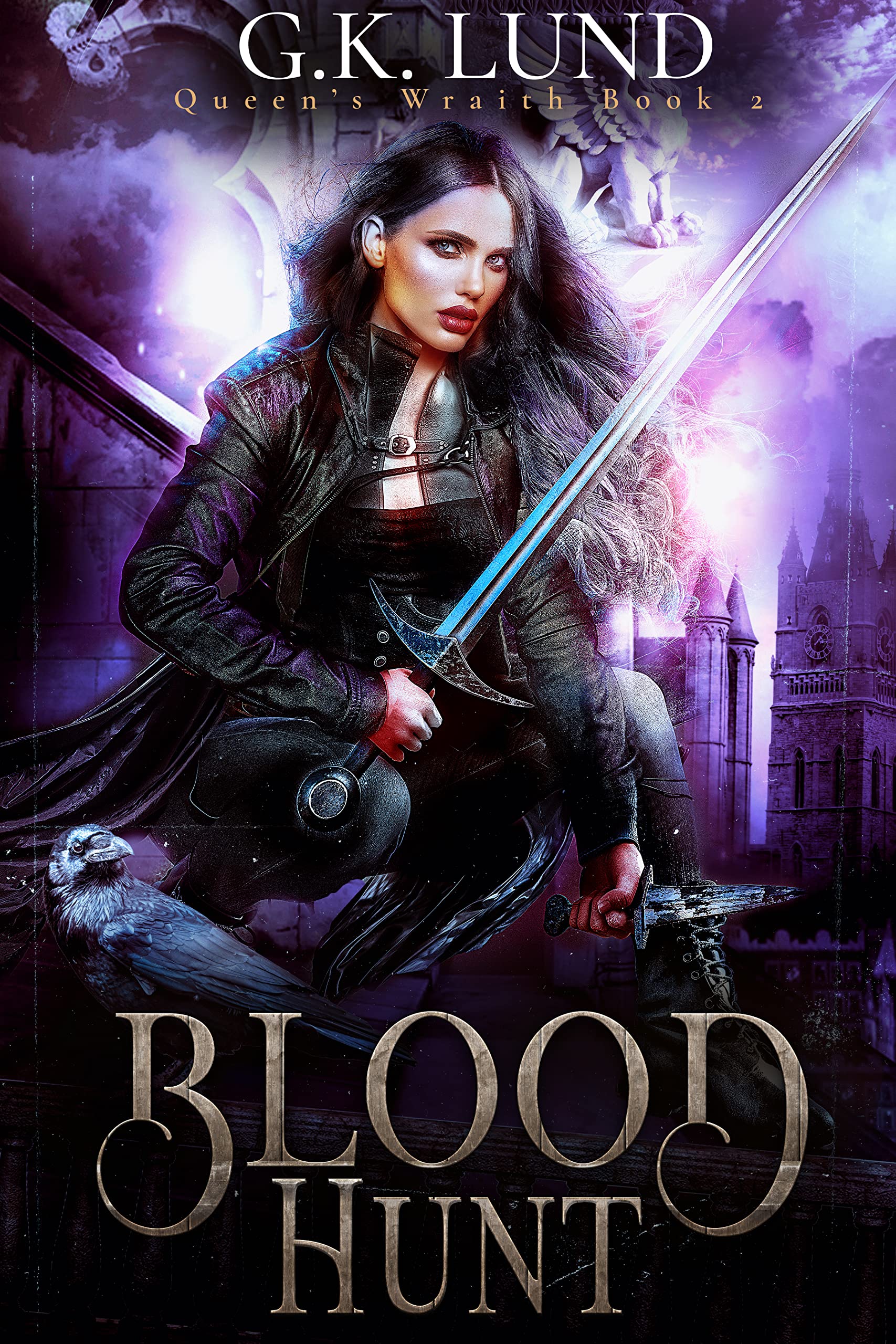 Blood Hunt (Queen's Wraith Book 2) by G.K. Lund | Goodreads