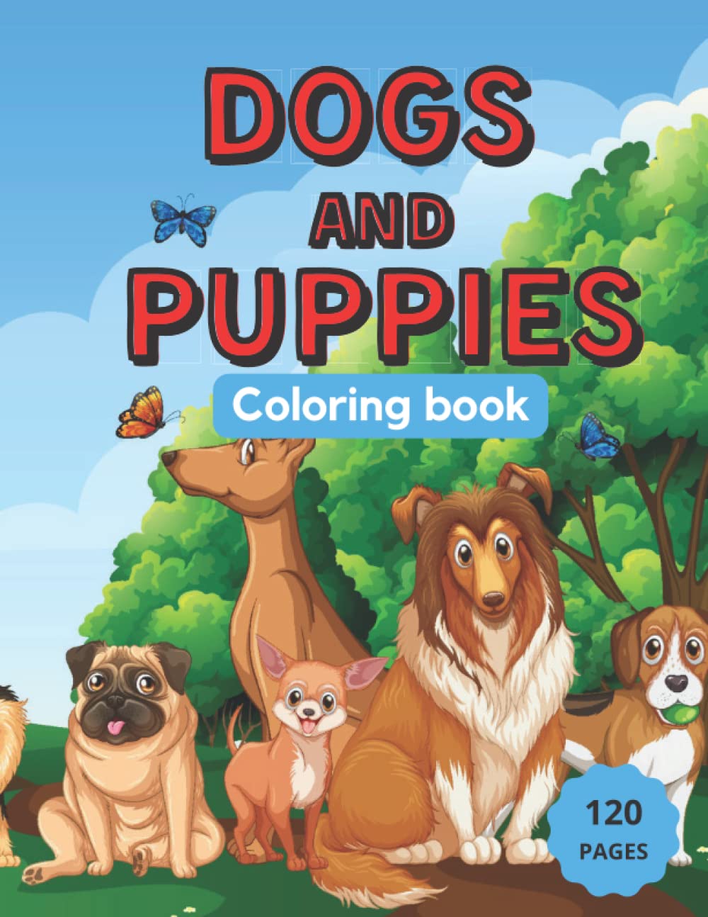 Dogs and Puppies Coloring Book: A Cute Puppy Coloring Book for Children ...