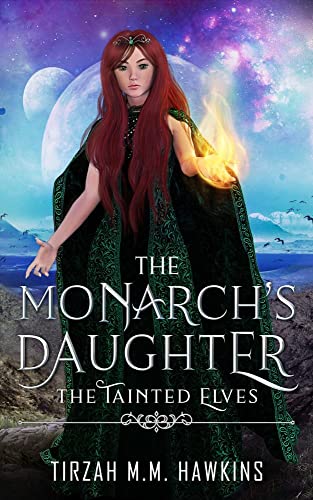 The Monarch's Daughter: Part One by Tirzah M.M. Hawkins | Goodreads