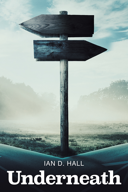 Underneath by Ian D. Hall | Goodreads