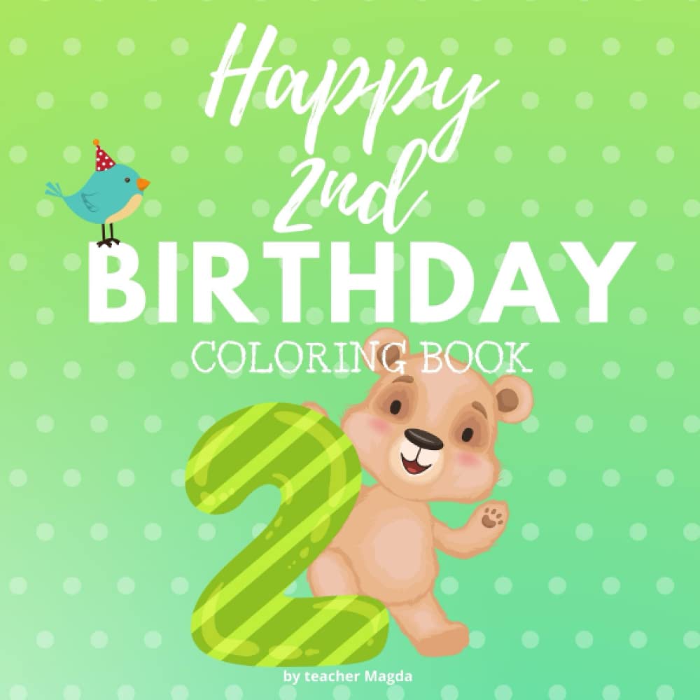 HAPPY 2ND BIRTHDAY Coloring Book.: A Coloring Book to celebrate a ...