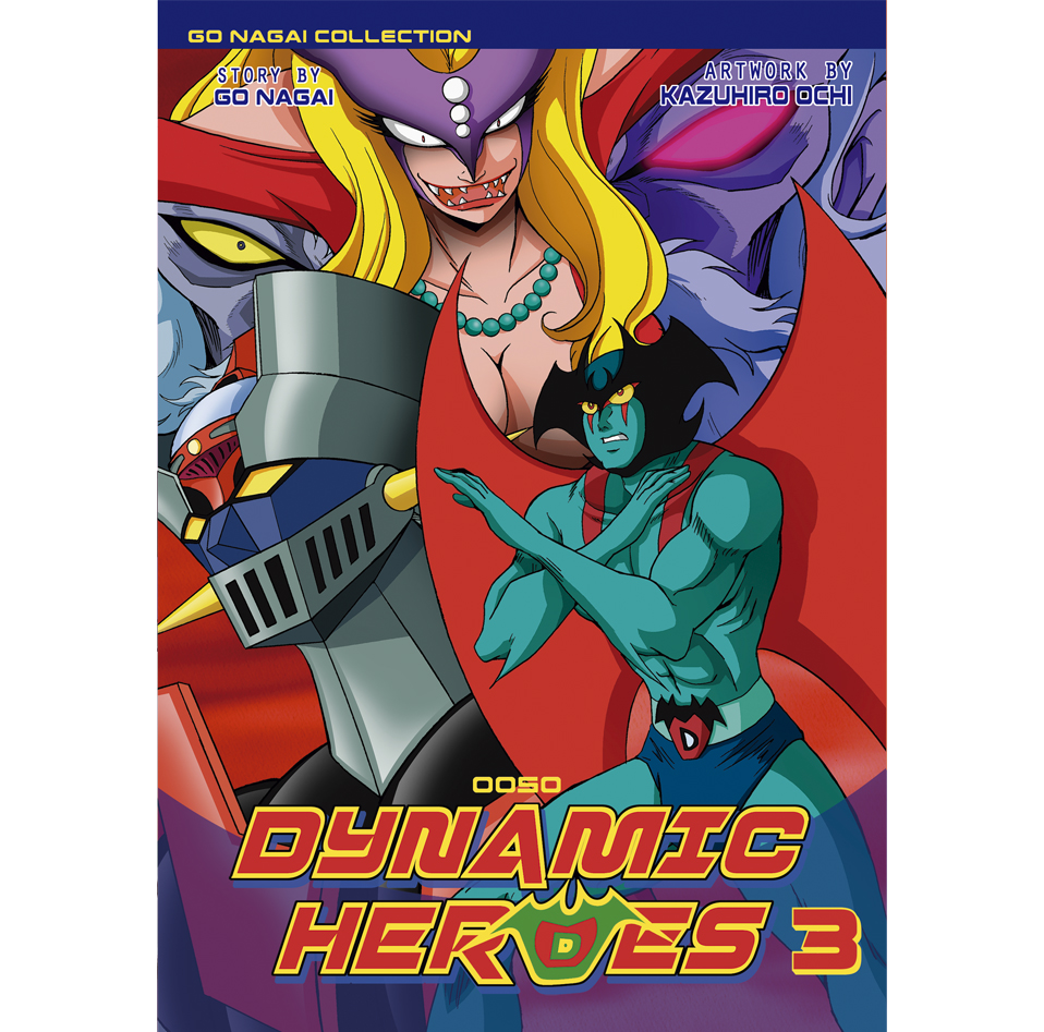Dynamic Heroes 03 (Go Nagai Collection) by Kazuhiro Ochi | Goodreads