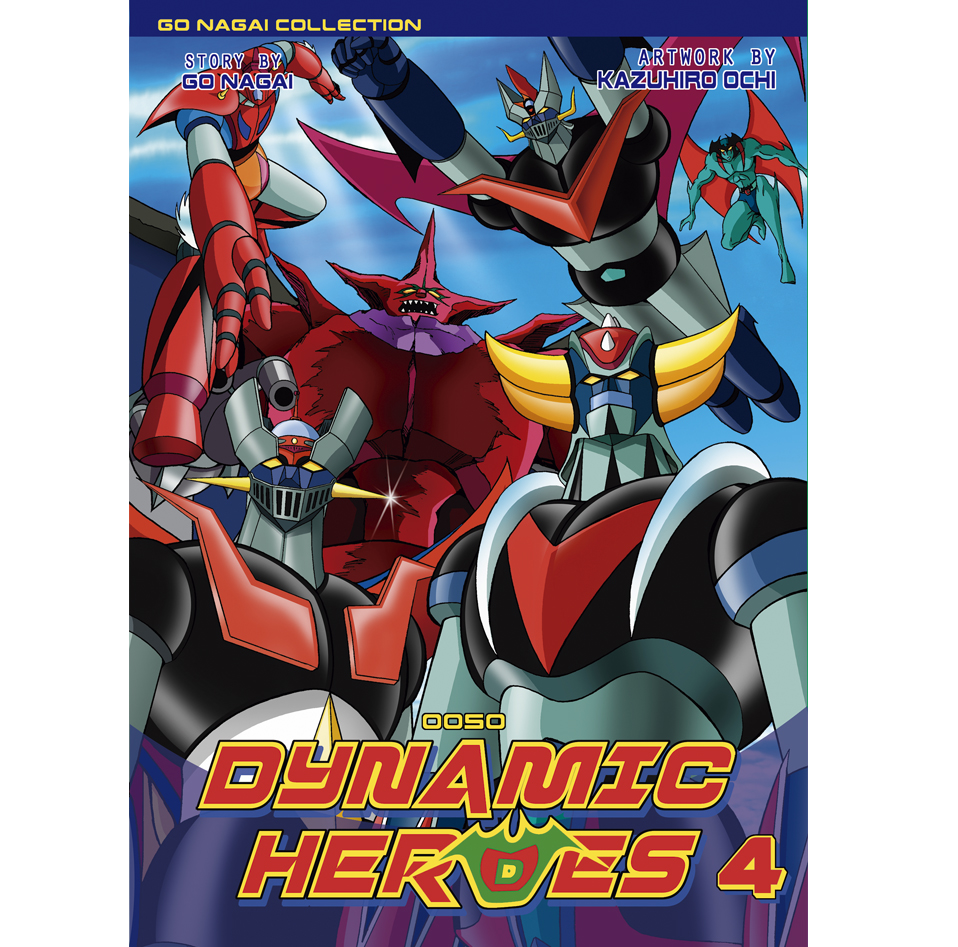 Dynamic Heroes 04 (Go Nagai Collection) by Kazuhiro Ochi | Goodreads