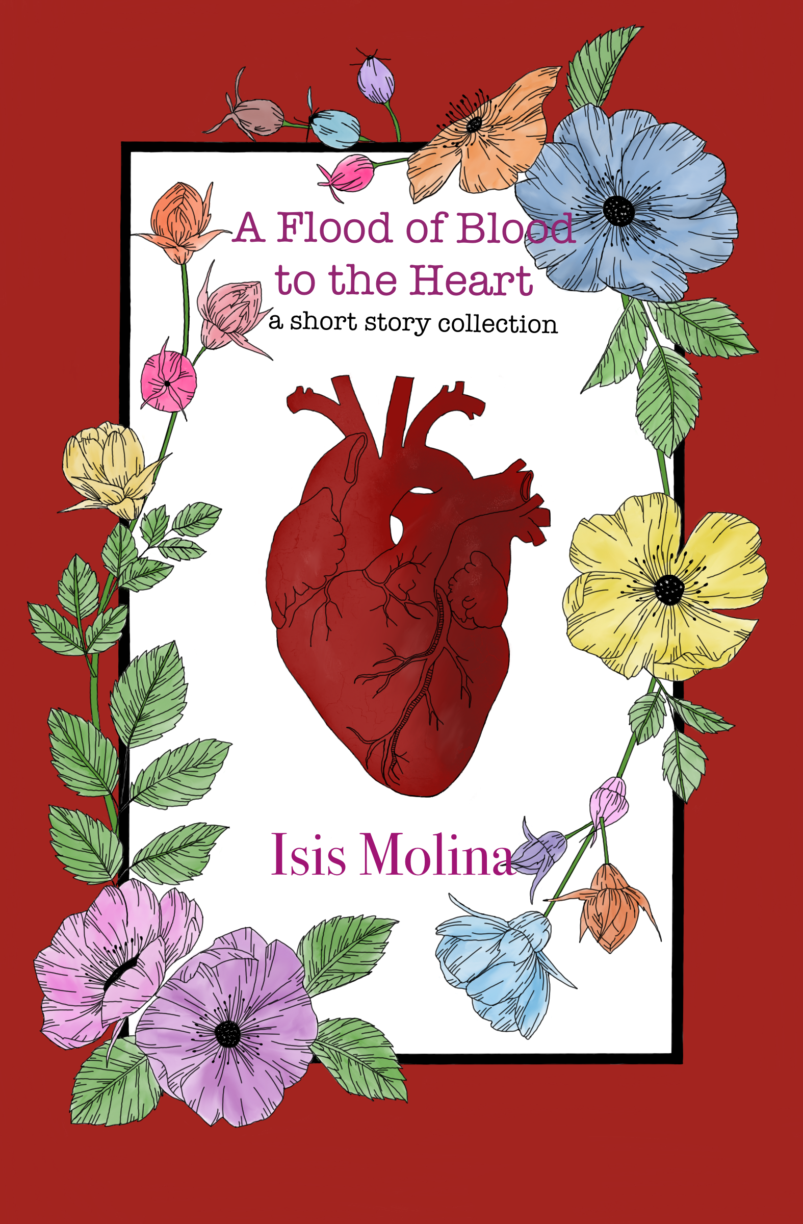 A Flood of Blood to the Heart by Isis Molina | Goodreads