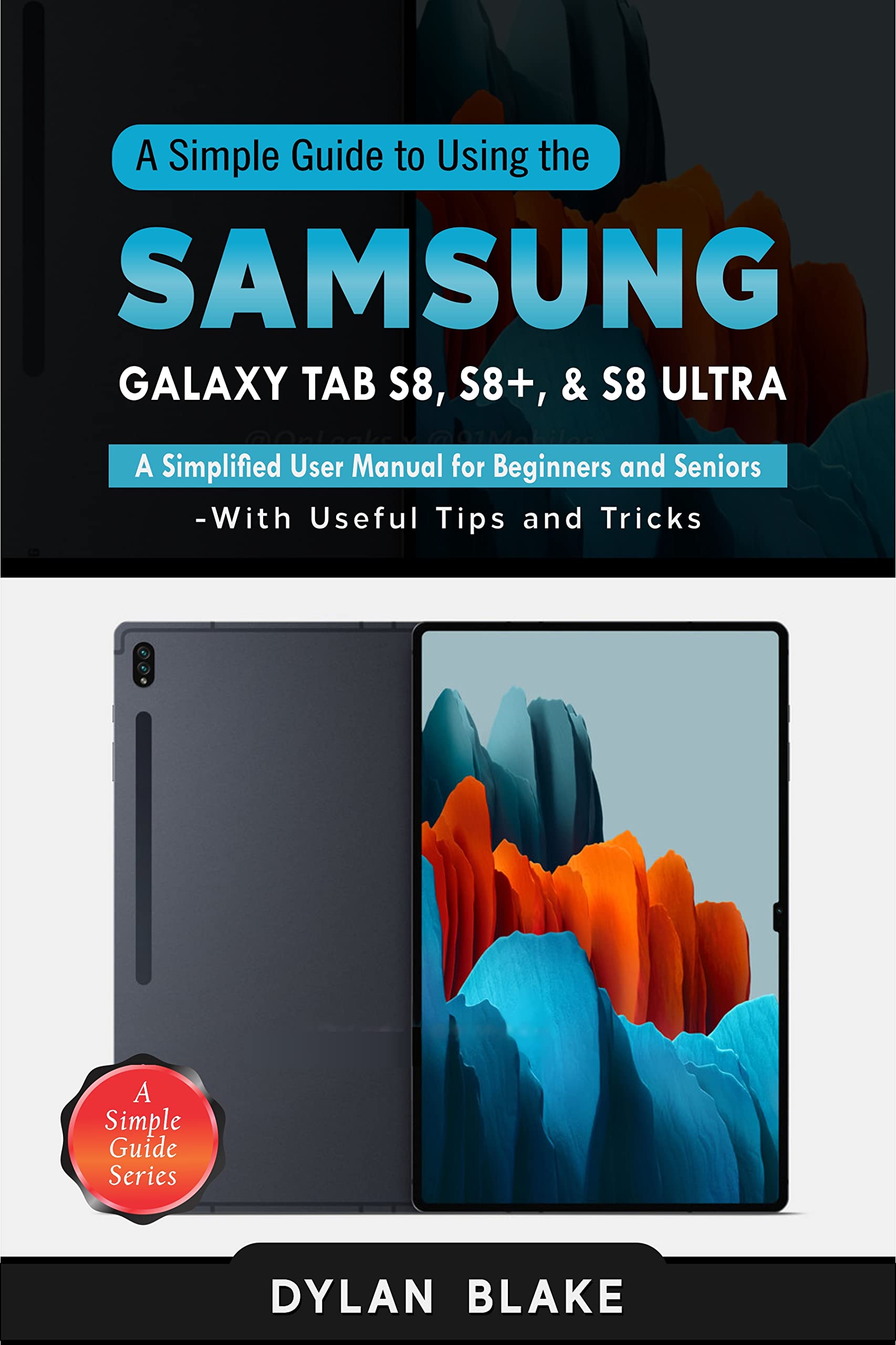 A Simple Guide to Using the Samsung Galaxy Tab S8, S8 Plus, and S8 ...