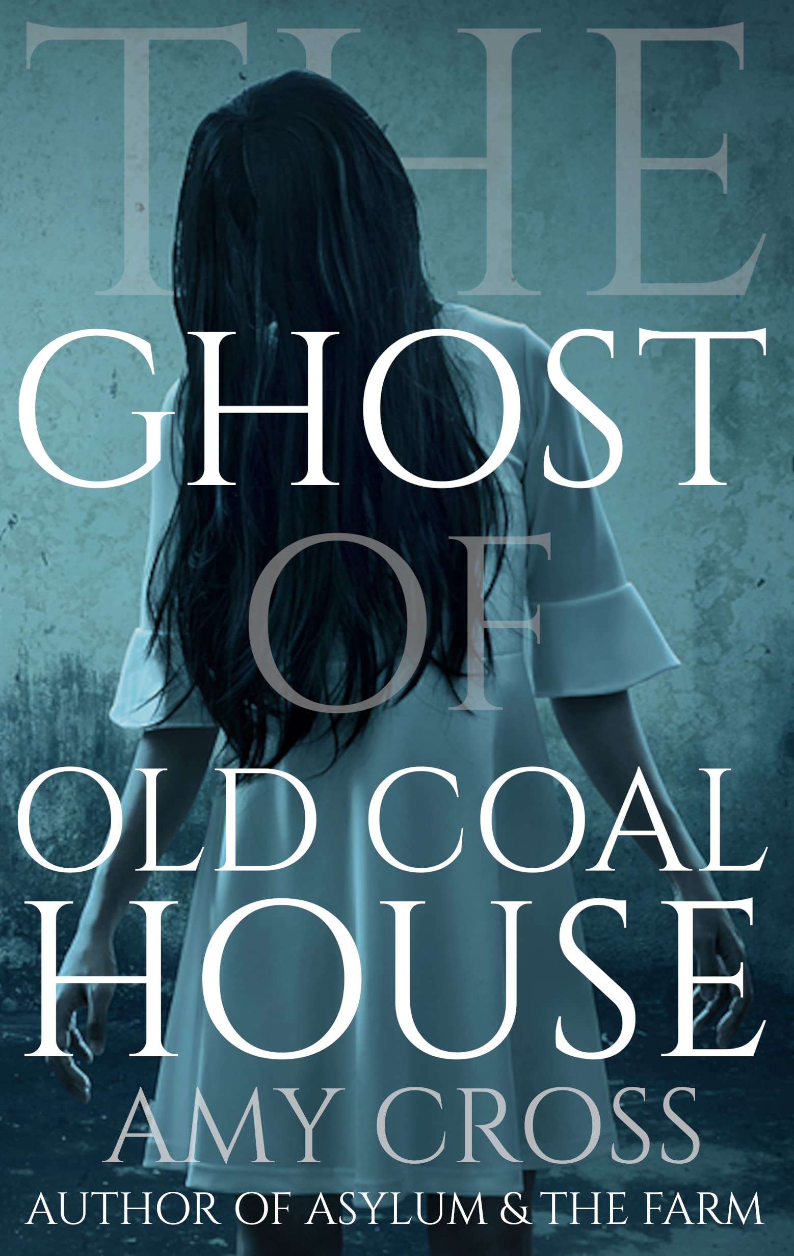 The Ghost of Old Coal House (The Ghost Story Collection) by Amy Cross ...
