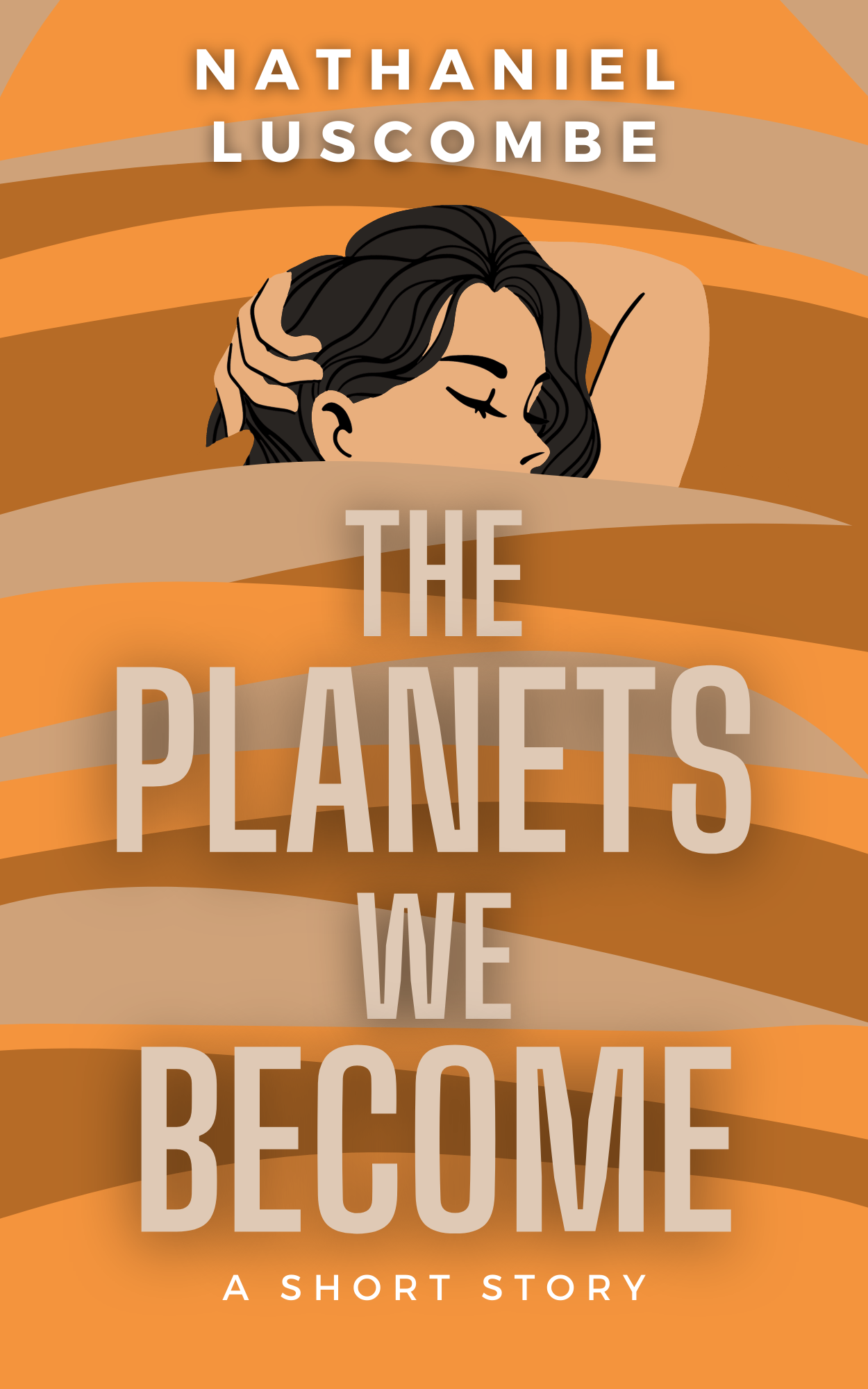 The Planets We Become by Nathaniel Luscombe | Goodreads