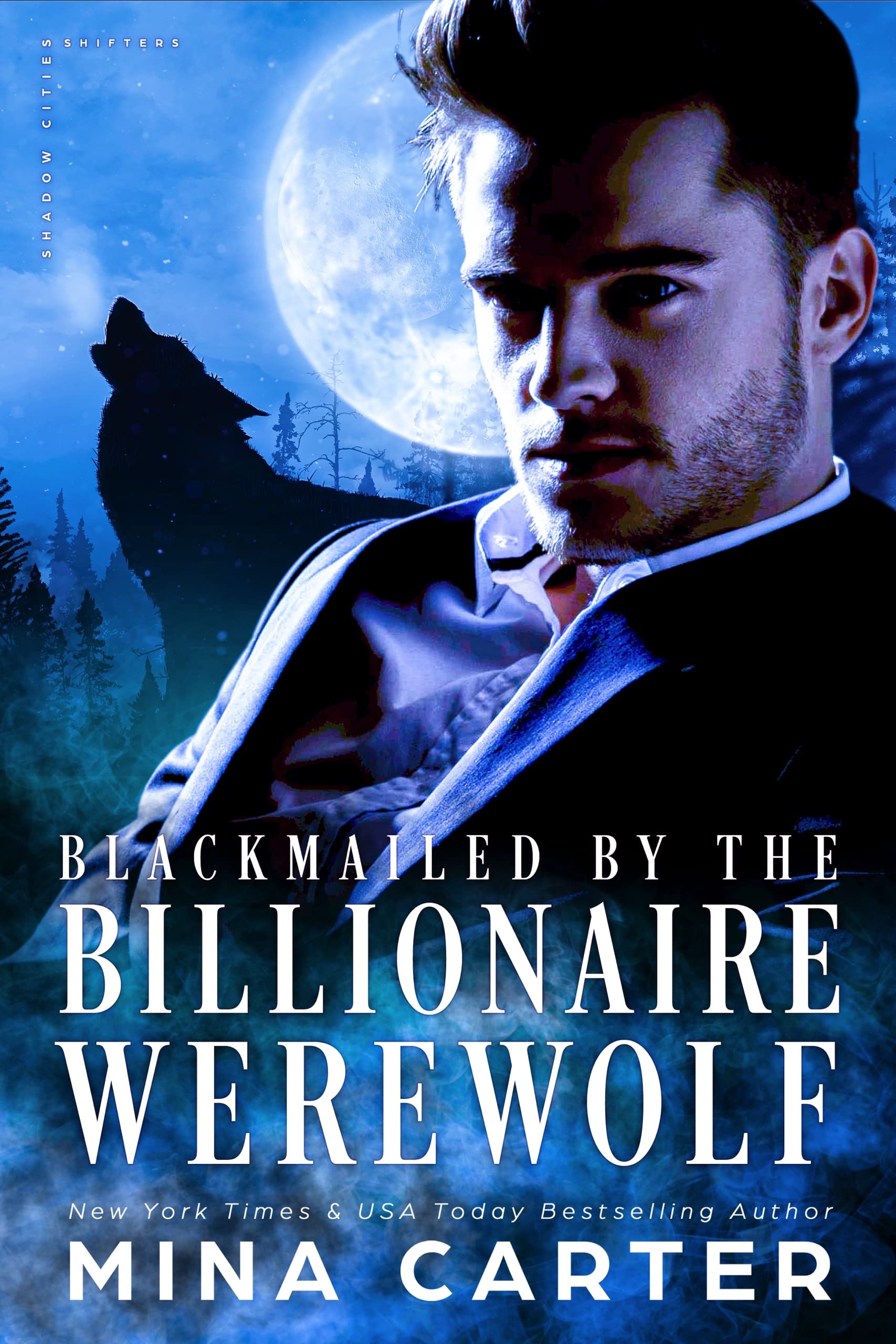 Blackmailed by the Billionaire Werewolf by Mina Carter | Goodreads