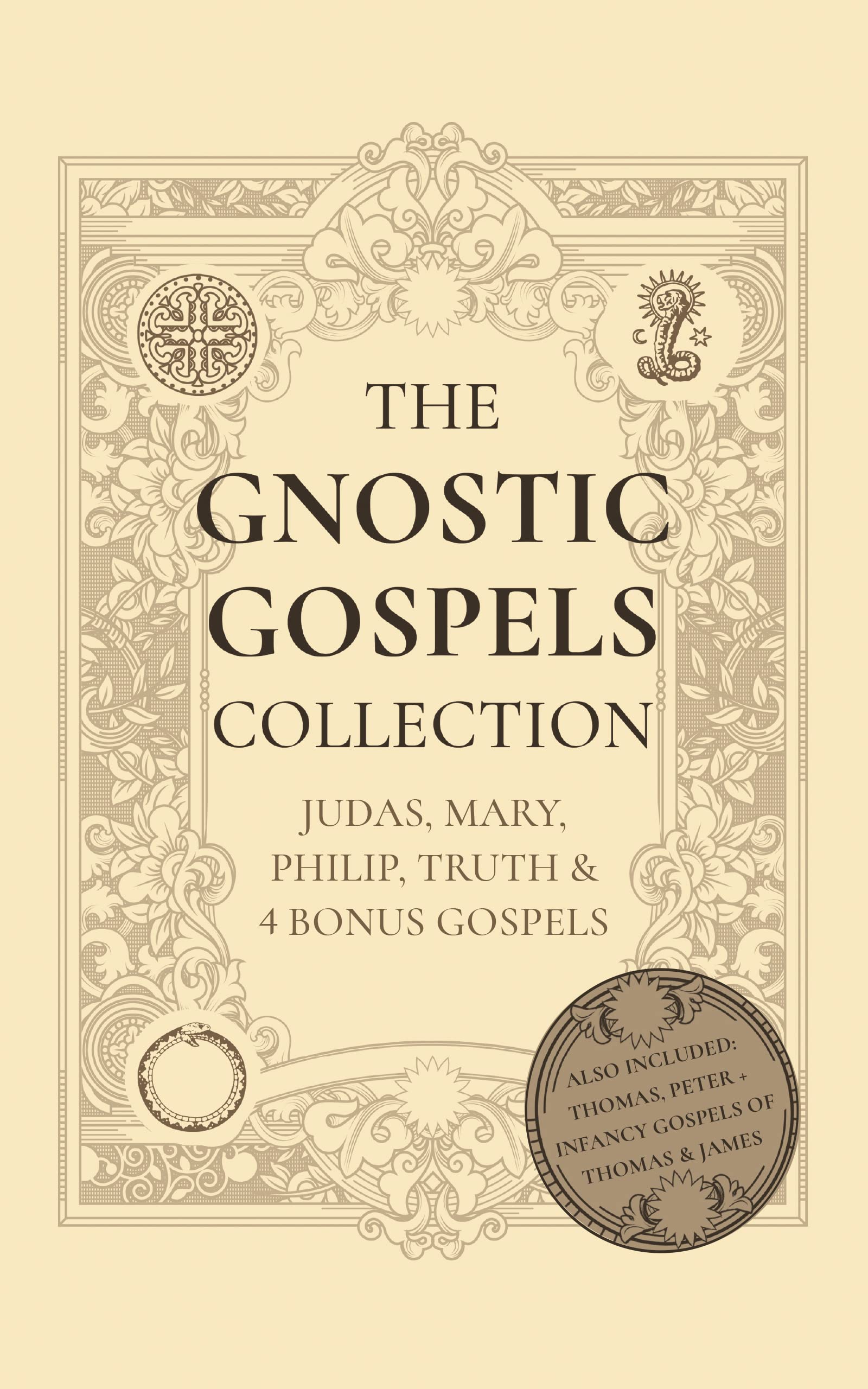 The Gnostic Gospels Collection: Judas, Mary, Philip, Truth & 4 Bonus ...