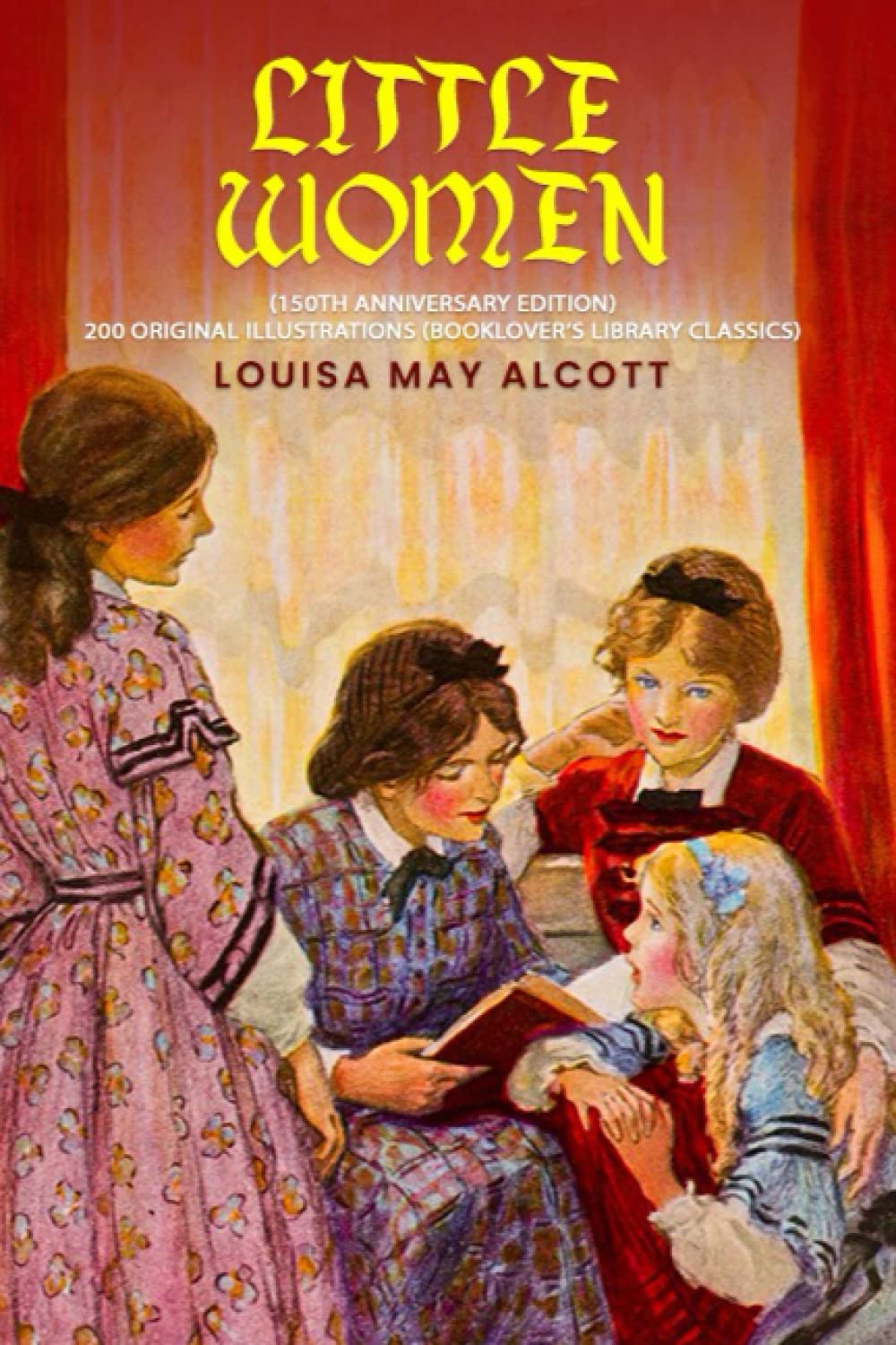 Little Women (150th Anniversary Edition): 200 Original Illustrations by ...