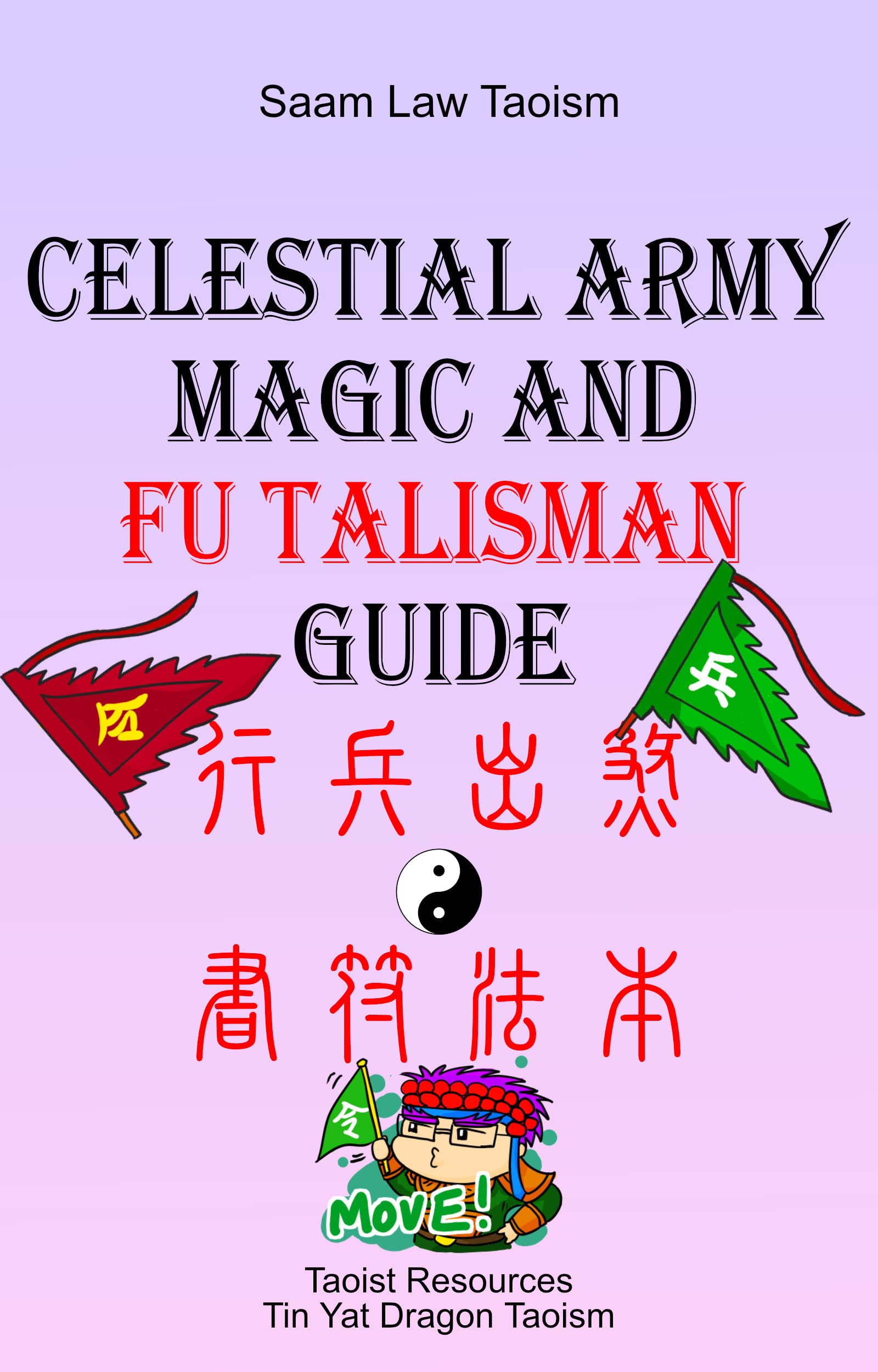 Celestial Army Magic and FU Talismans Guide: 行兵出煞符書 by Jee Sifu | Goodreads