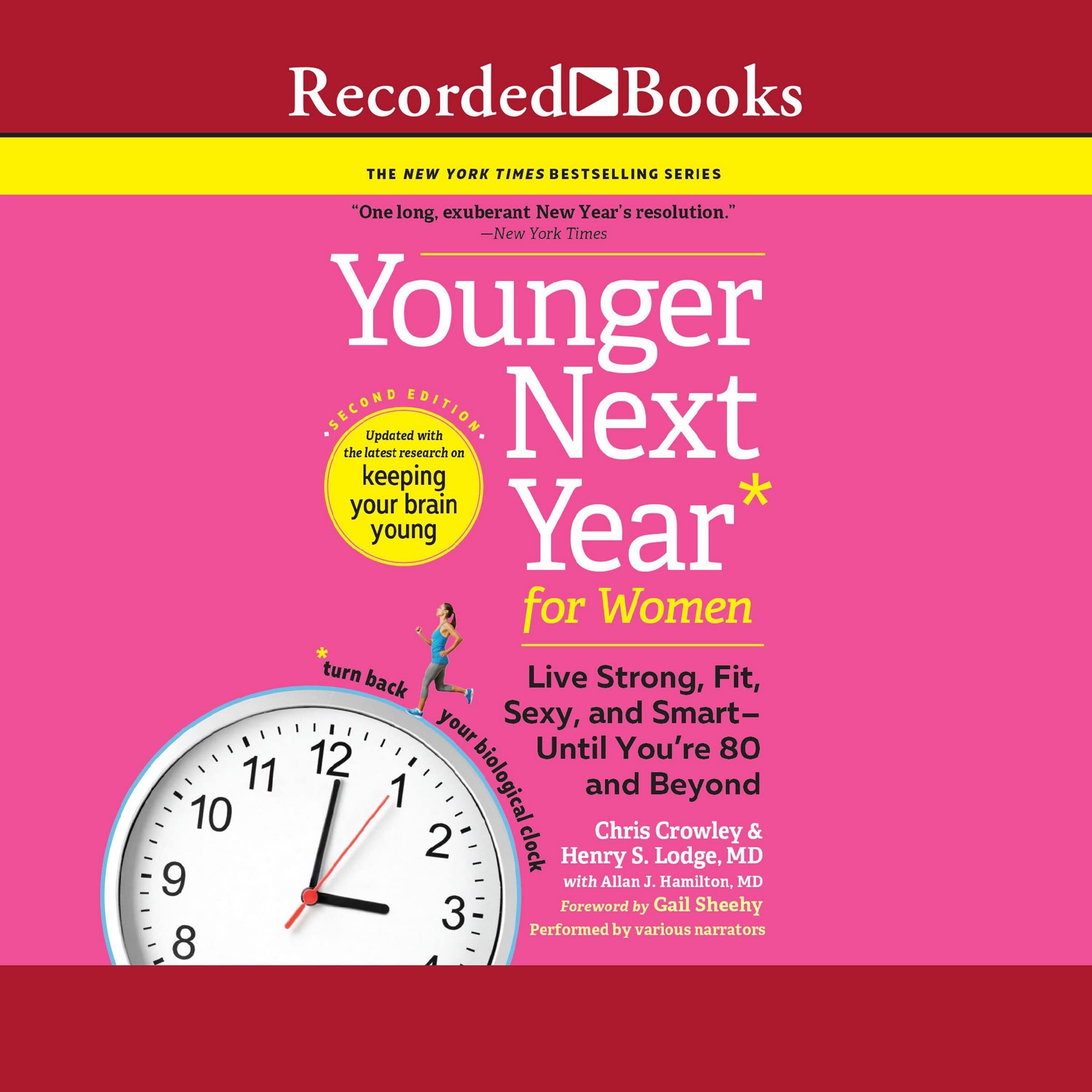 Younger Next Year for Women, 2nd Edition: Live Strong, Fit, Sexy, and ...