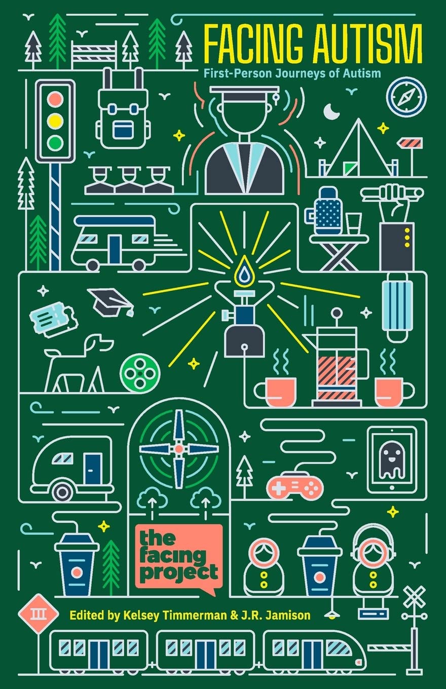 Facing Autism: First-Person Journeys of Autism by Kelsey Timmerman ...