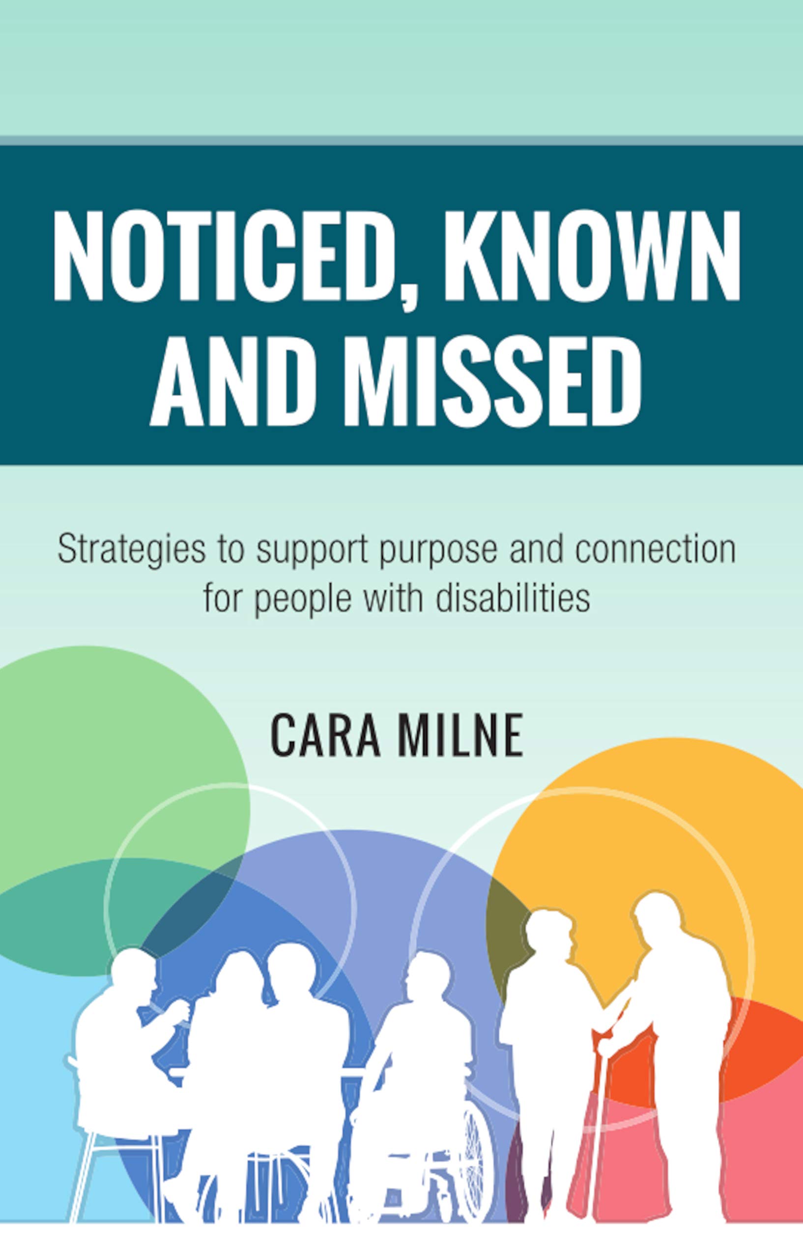 Noticed, Known and Missed: Strategies to support purpose and connection ...