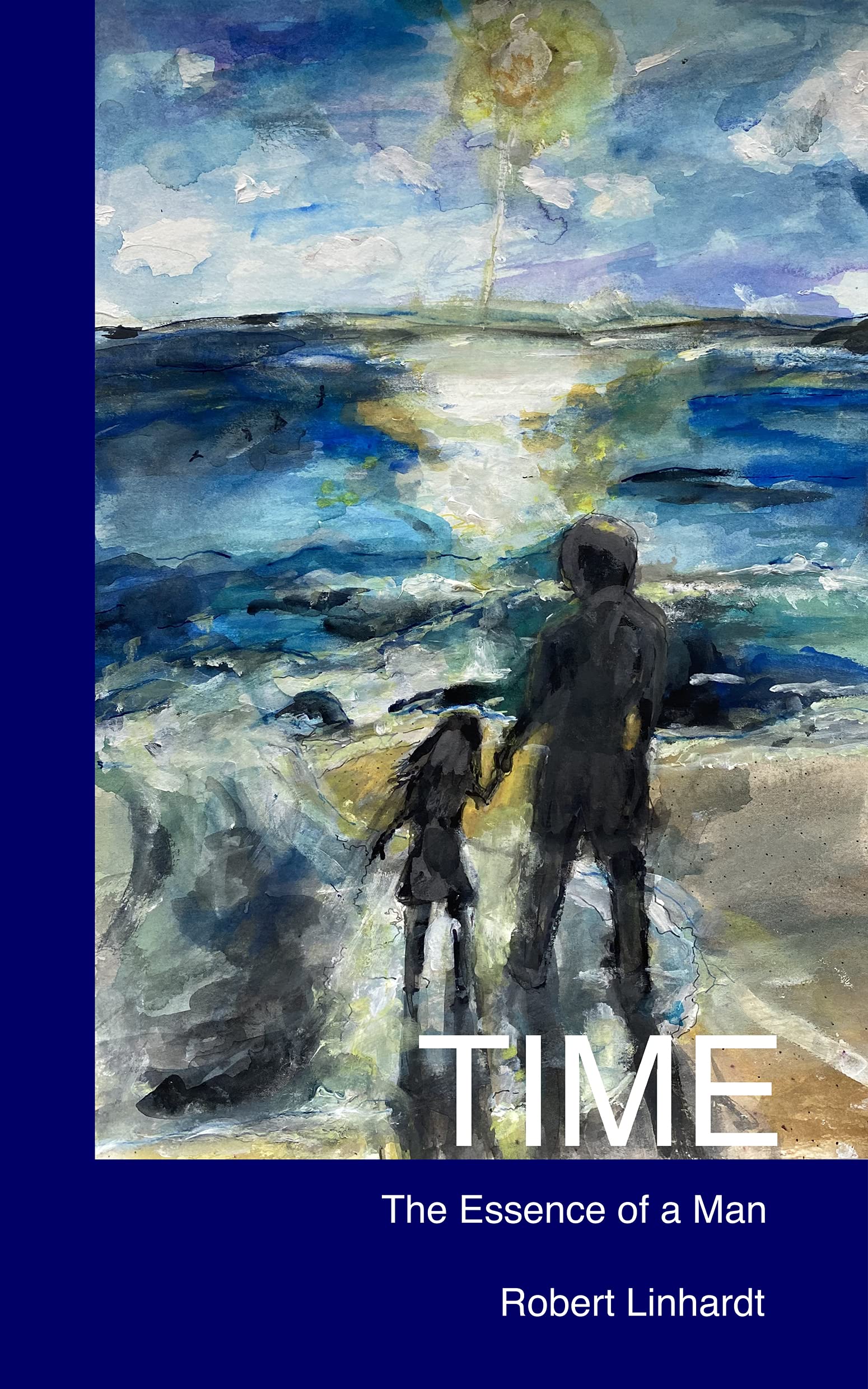 Time, the Essence of a Man: A Memoir by Robert Linhardt | Goodreads