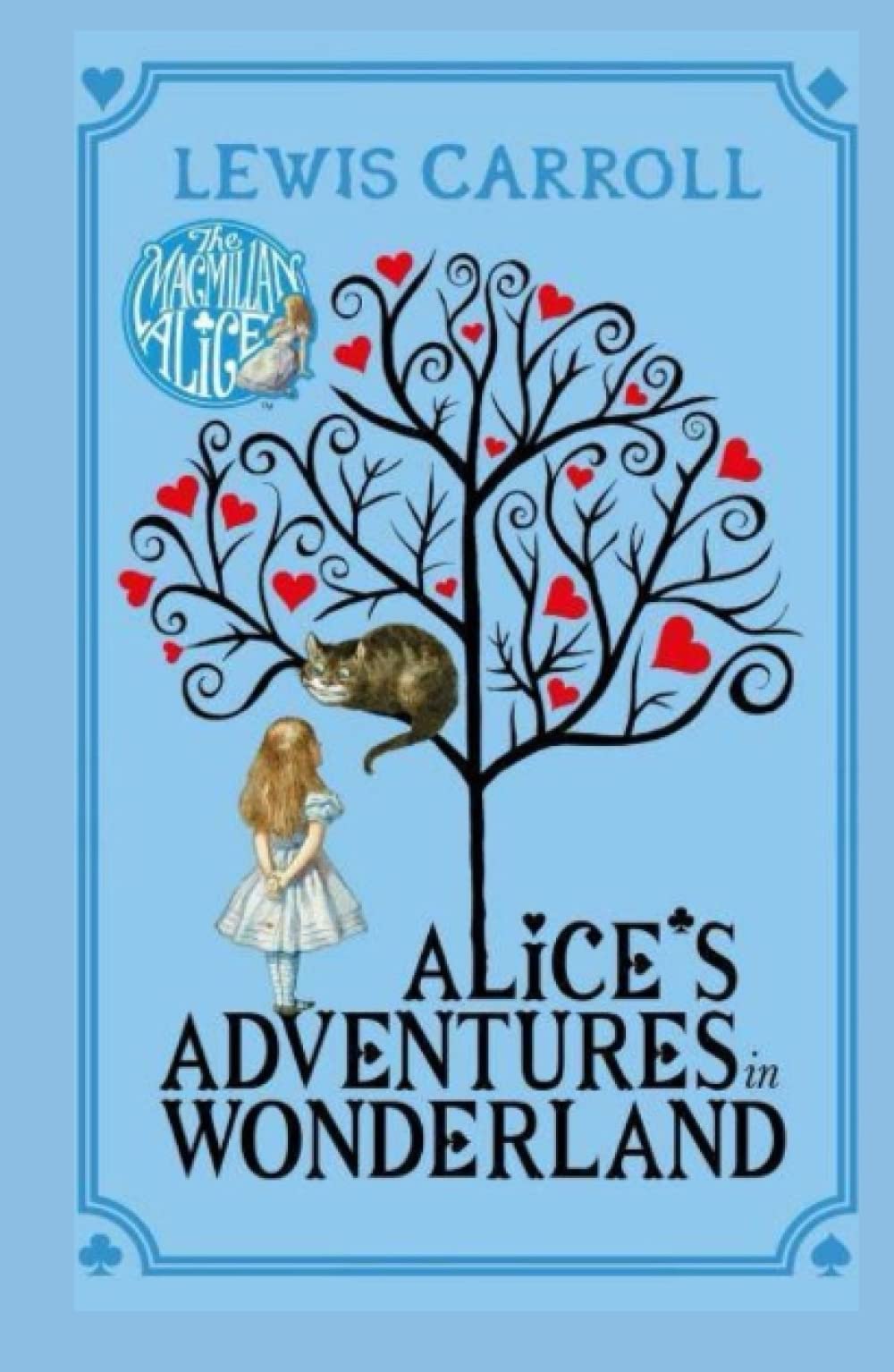 Alice's Adventures In Wonderland: A Classic Illustrated Edition by Lewis Carroll | Goodreads