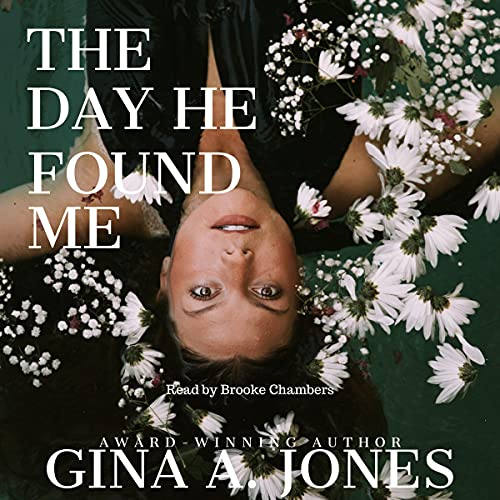 The Day He Found Me by Gina A. Jones | Goodreads