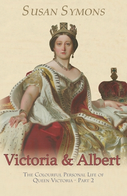 Victoria & Albert: The Colourful Personal Life of Queen Victoria - Part ...