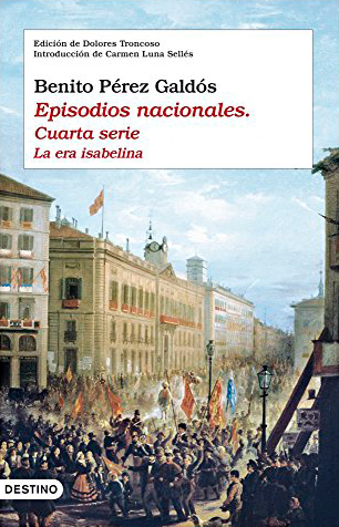 Episodios nacionales, Cuarta serie: La era Isabelina by Benito Pérez ...