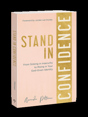 Stand in Confidence: From Sinking in Insecurity to Rising in Your God ...