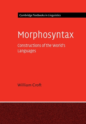 Morphosyntax (Cambridge Textbooks in Linguistics) by William Croft ...