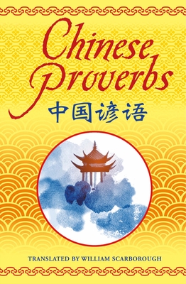 Chinese Proverbs by Arcturus Publishing Limited | Goodreads