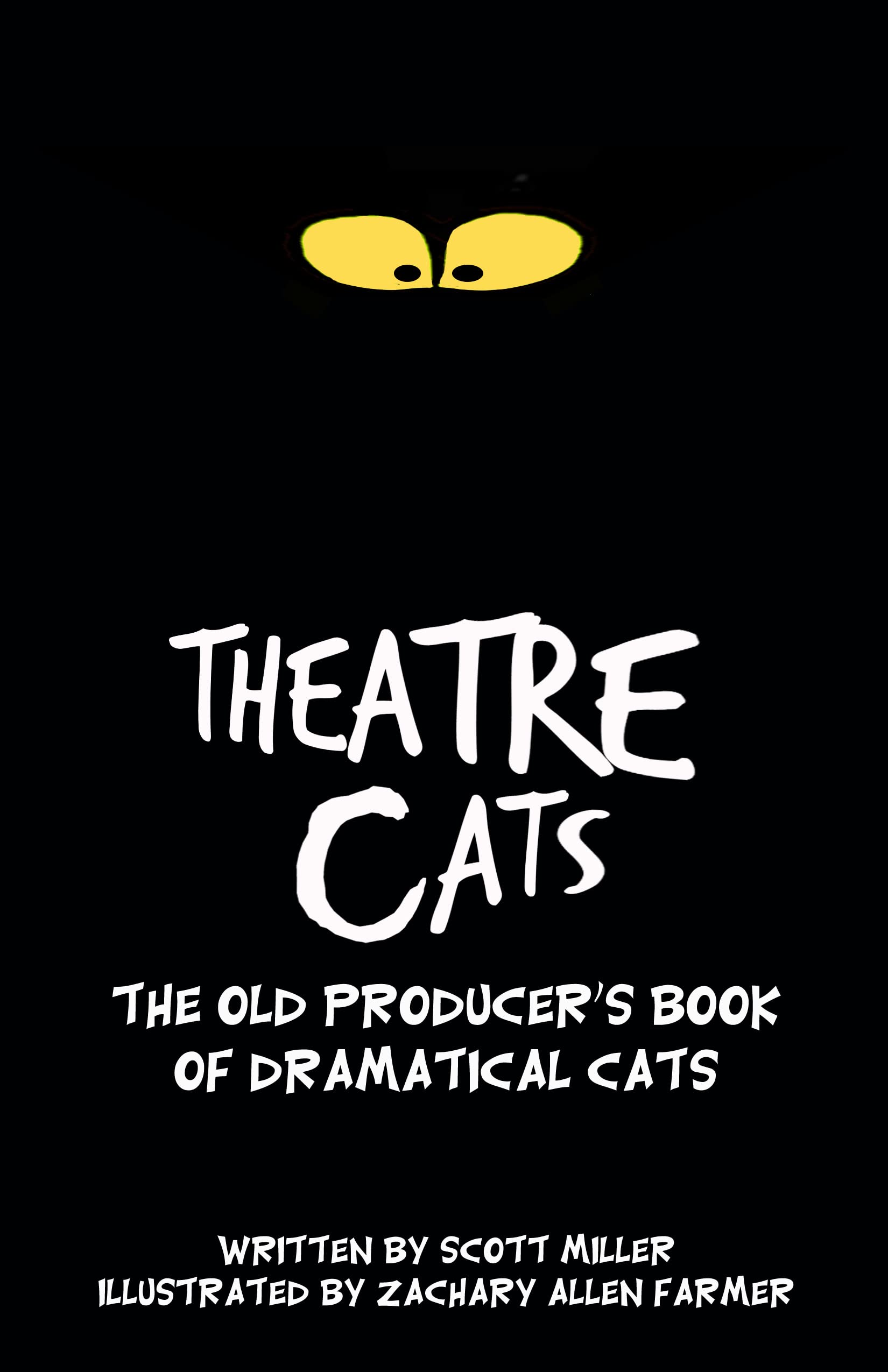 Theatre Cats: The Old Producer's Book of Dramatical Cats by Scott ...