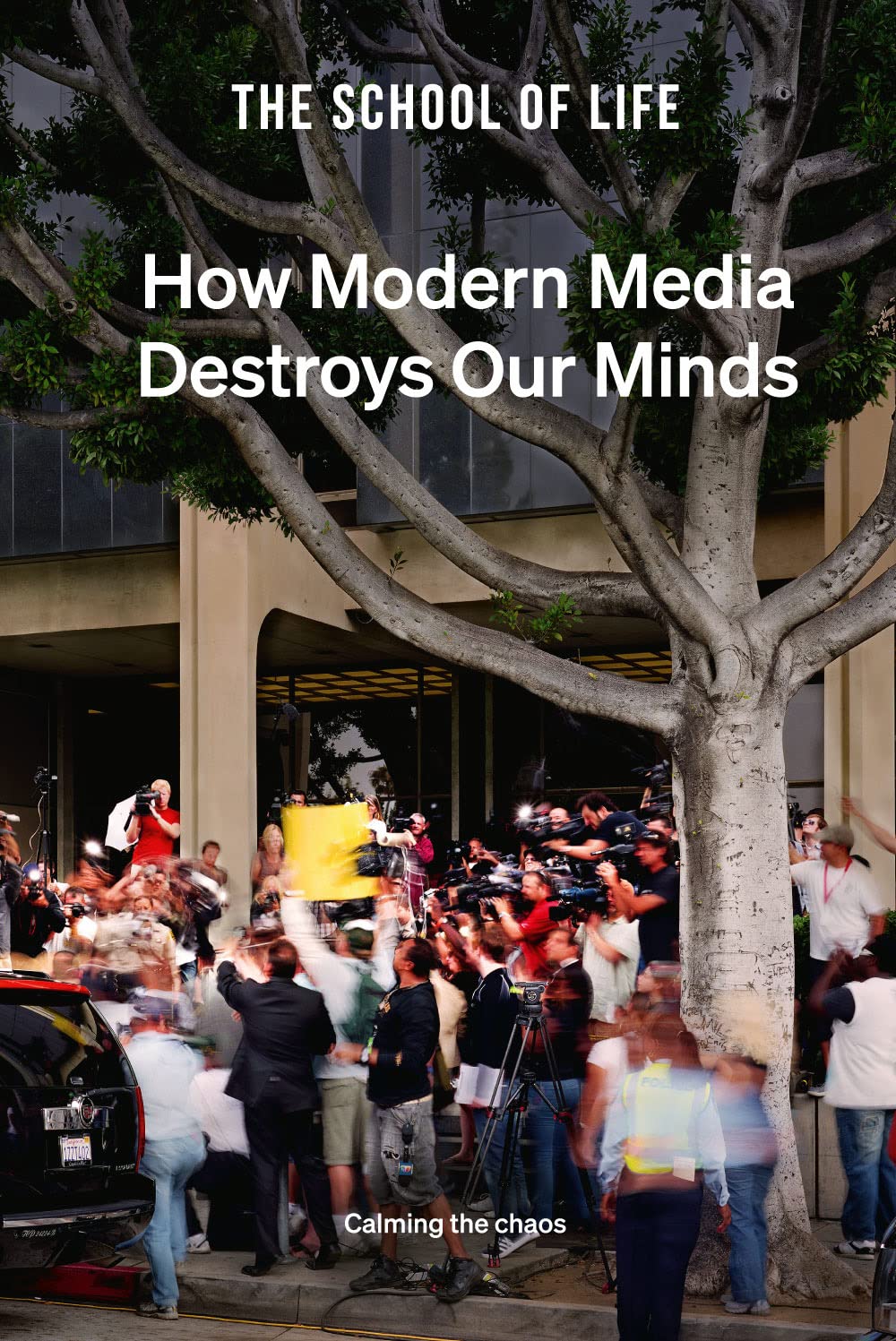 How Modern Media Destroys Our Minds: Calming the chaos by The School of ...