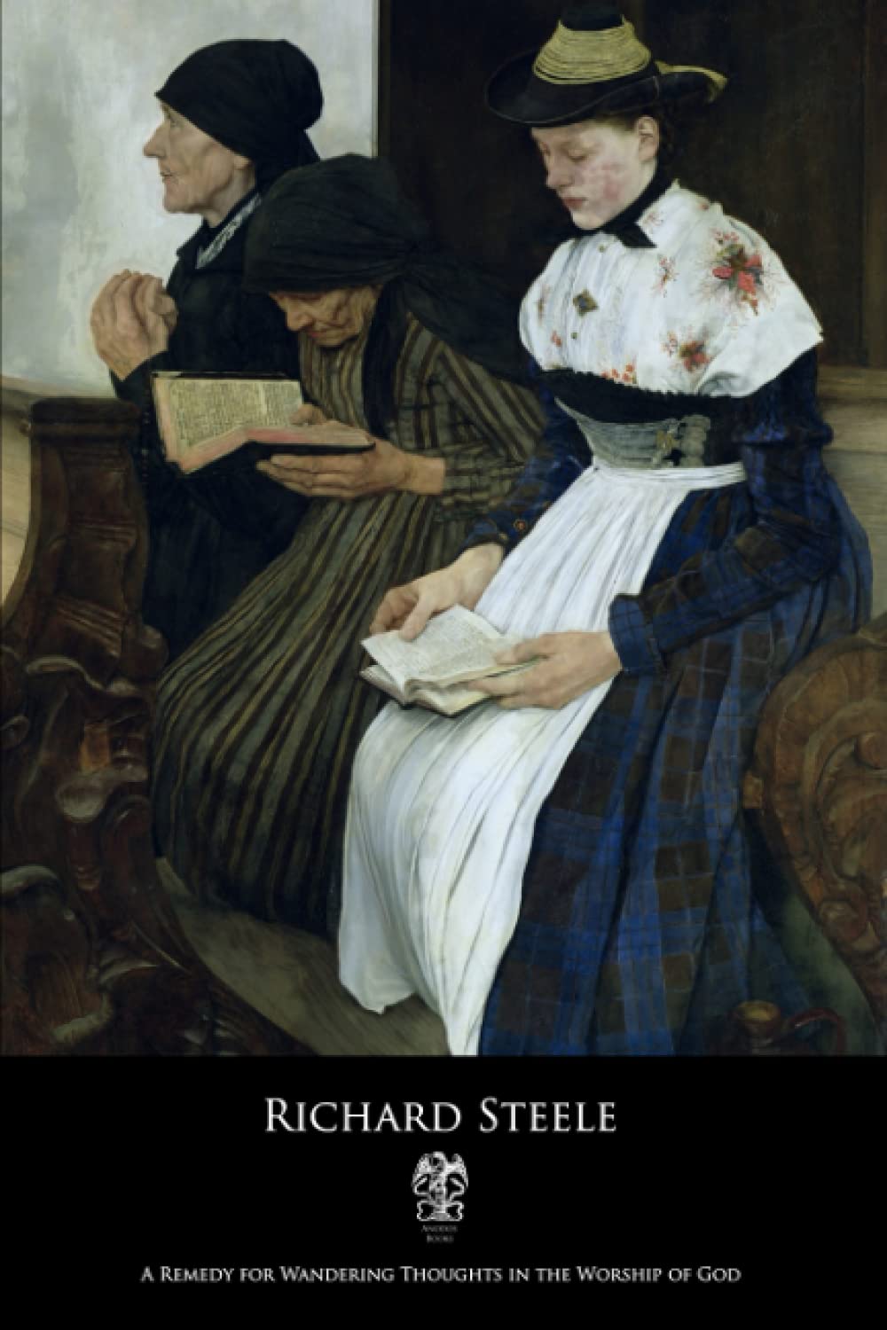 A Remedy for Wandering Thoughts in the Worship of God: Or, An Antidote ...