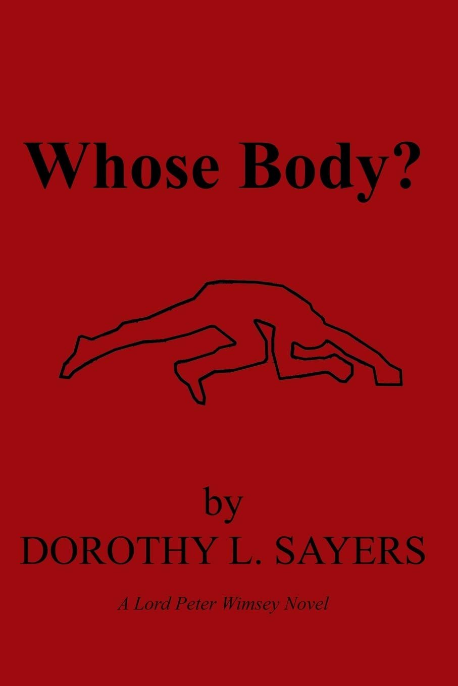 Whose Body?: A Lord Peter Wimsey Novel by Dorothy L. Sayers | Goodreads