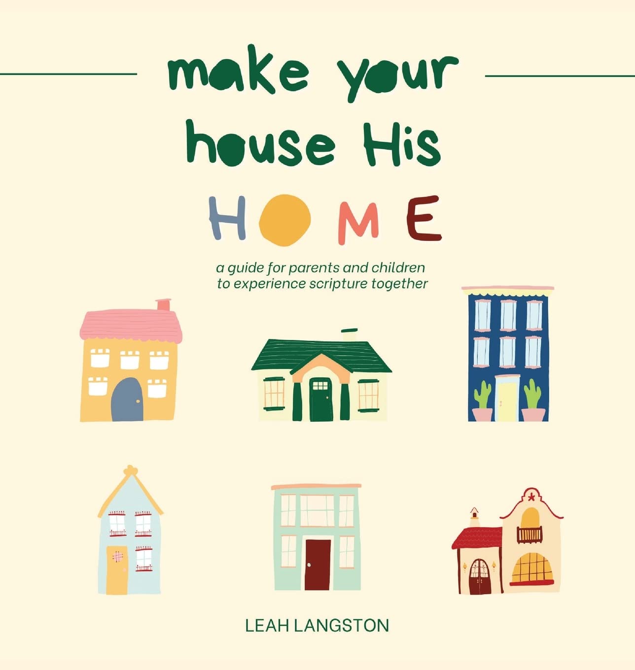 Make Your House His Home by Leah Langston | Goodreads