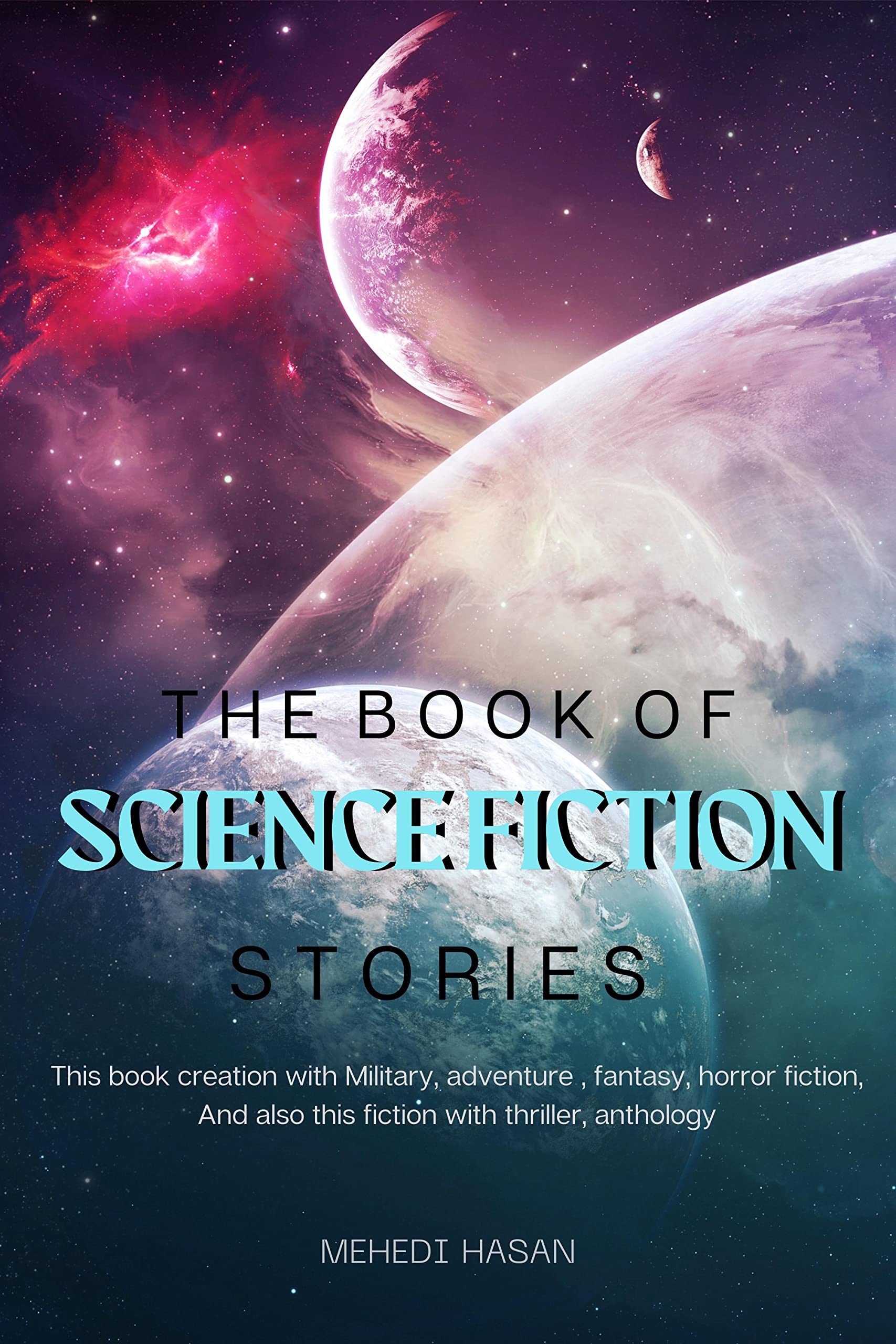 THE BOOK OF SCIENCE FICTION STORIES: This book creation with Military ...