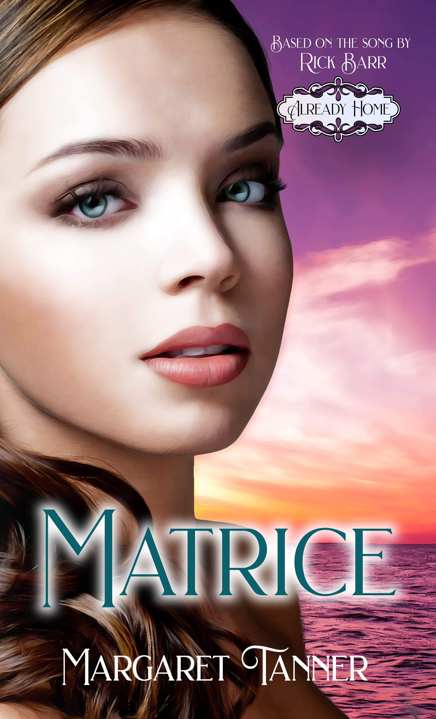 Matrice (Already Home Book 4) by Margaret Tanner | Goodreads