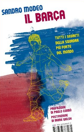 Il Barça: Tutti i segreti della squadra più forte del mondo by Sandro ...