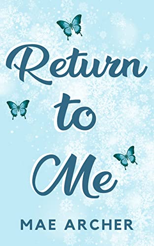 Return to Me by Mae Archer | Goodreads