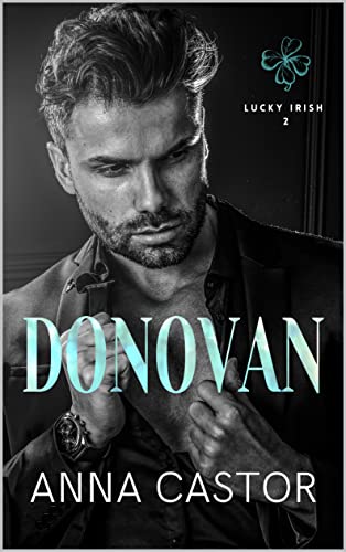 Donovan (Lucky Irish, #2) by Anna Castor | Goodreads