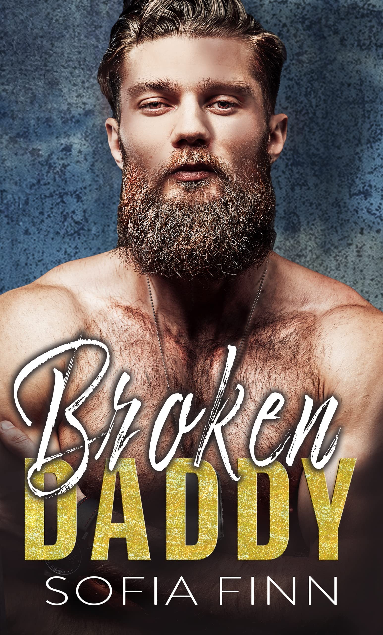 Broken Daddy (Heart of Gracetown) by Sofia Finn | Goodreads