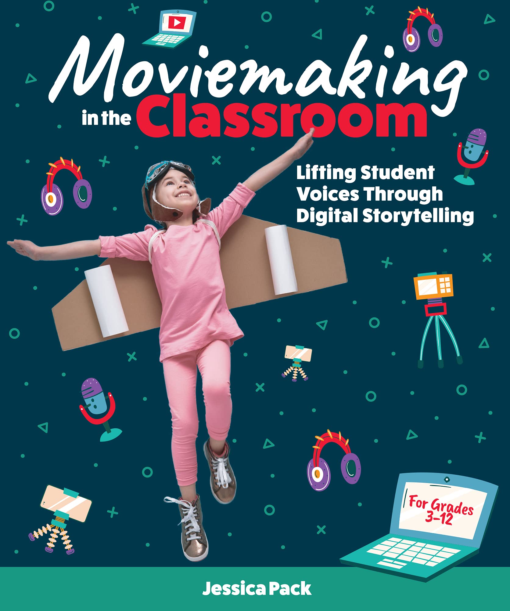 Moviemaking in the Classroom: Lifting Student Voices Through Digital ...