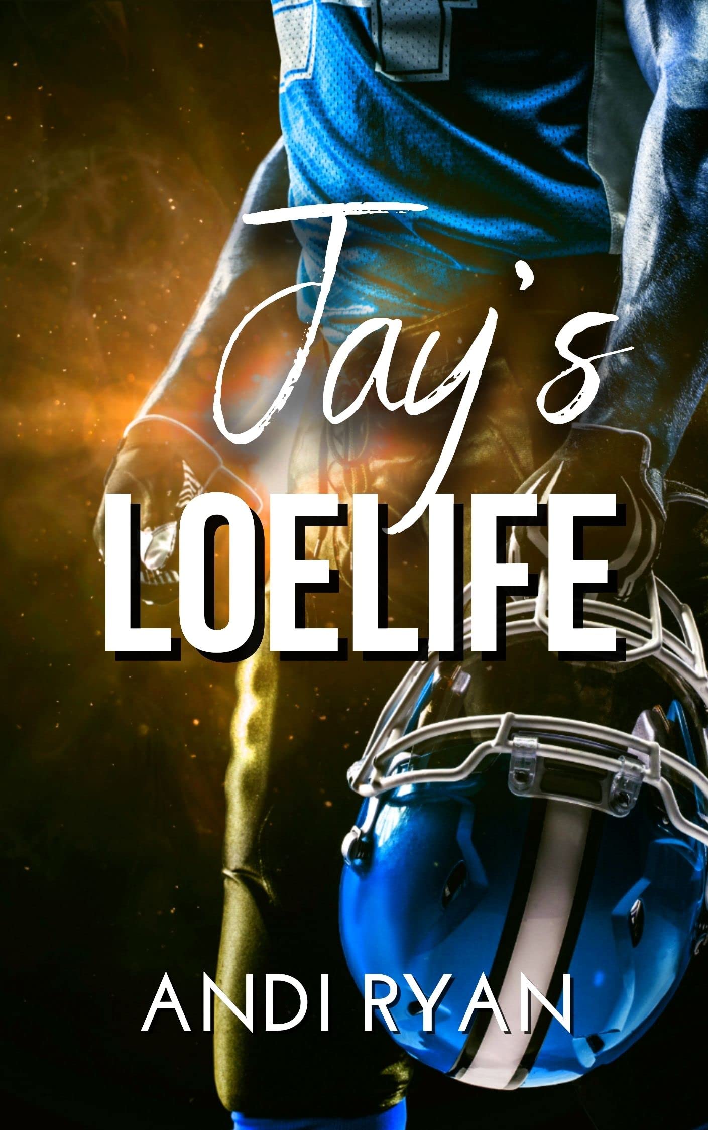 Jay's Loelife by Andi Ryan | Goodreads