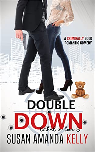 Double Down (Lethal in Love #5) by Susan Amanda Kelly | Goodreads