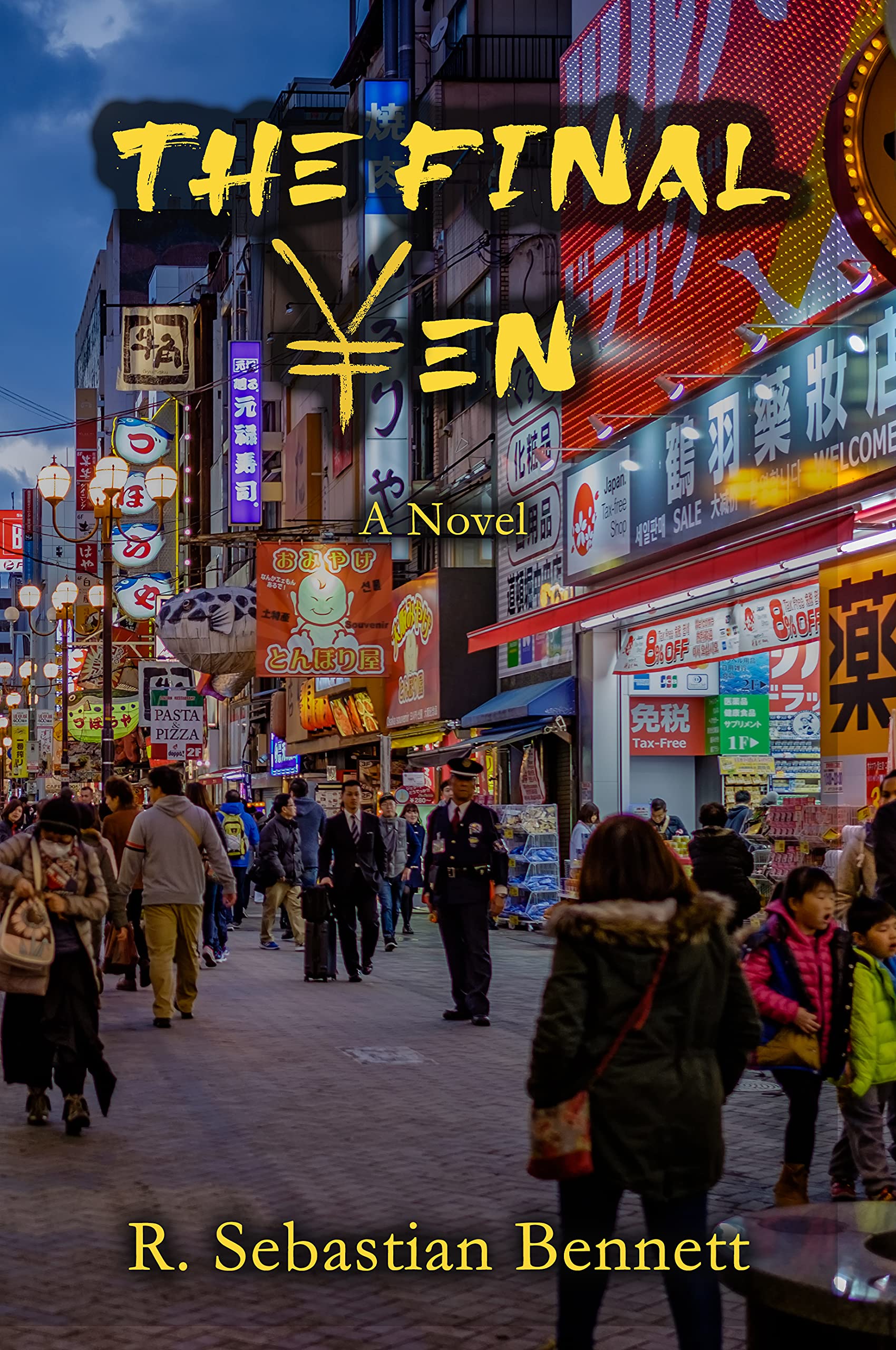The Final Yen by R Sebastian Bennett | Goodreads