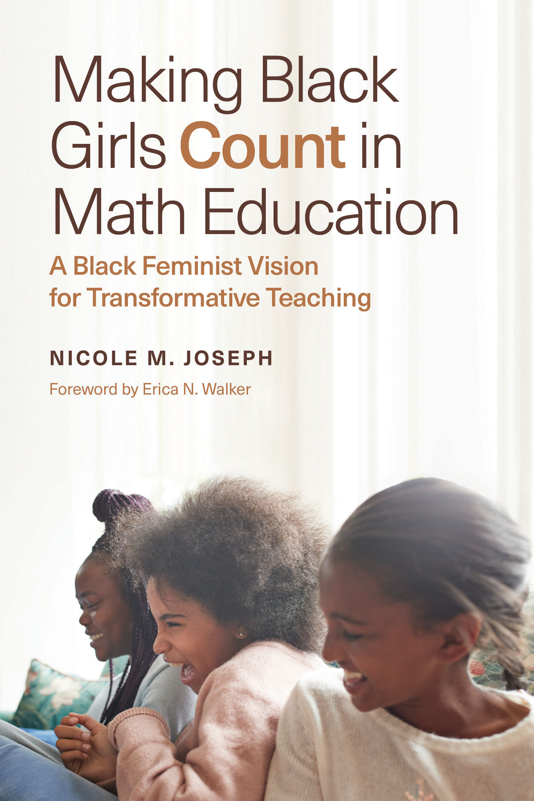 Making Black Girls Count in Math Education: A Black Feminist Vision for ...