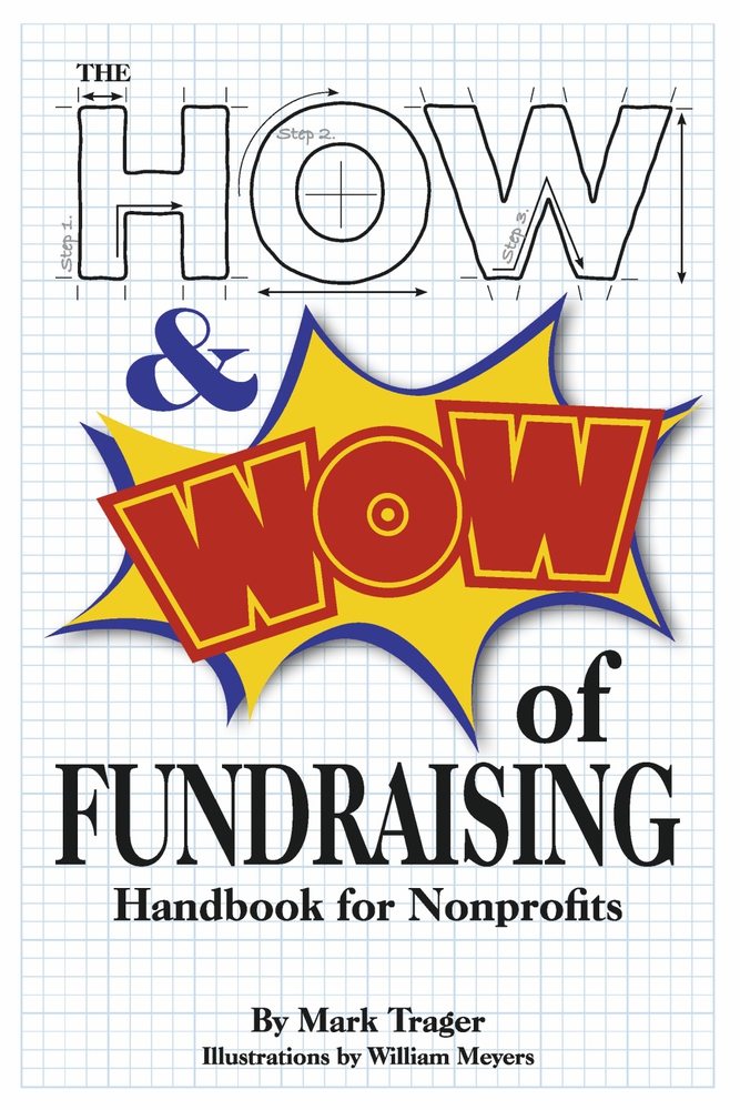 The How & Wow of Fundraising: Handbook for Nonprofits by Mark Trager ...